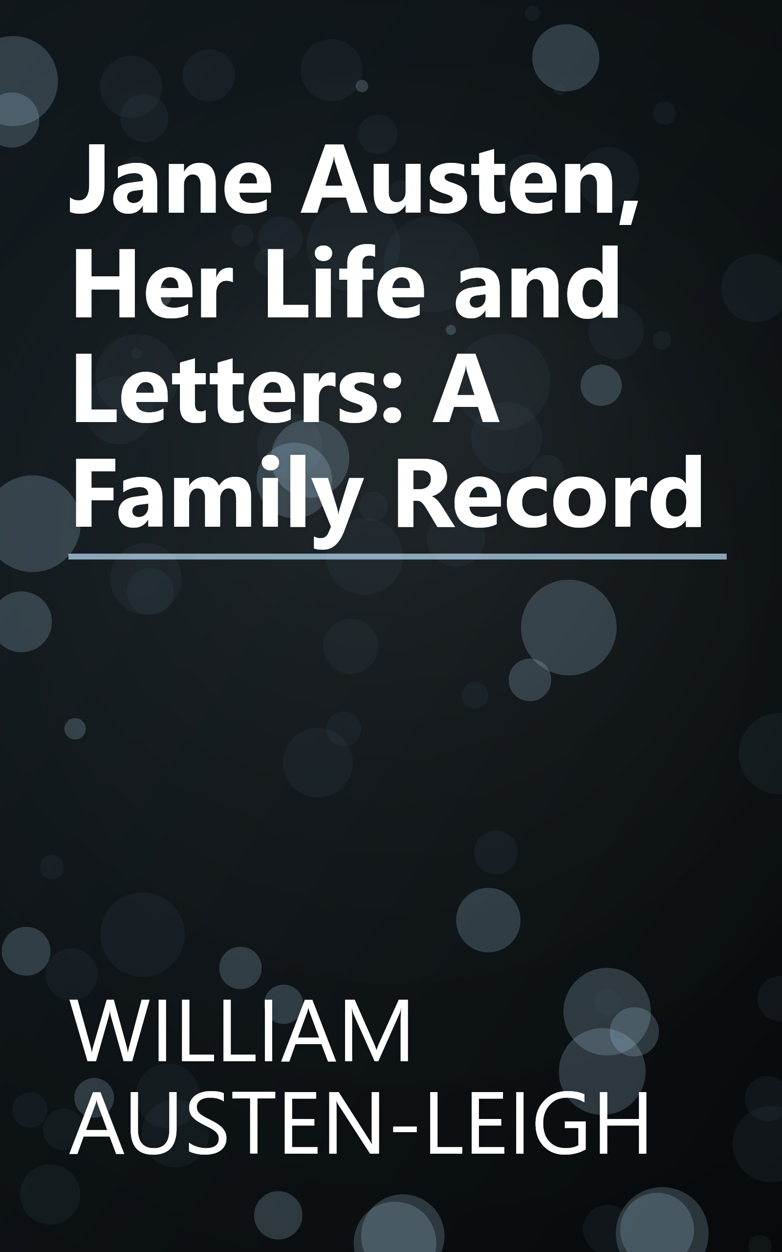 Jane Austen, Her Life and Letters: A Family Record book cover