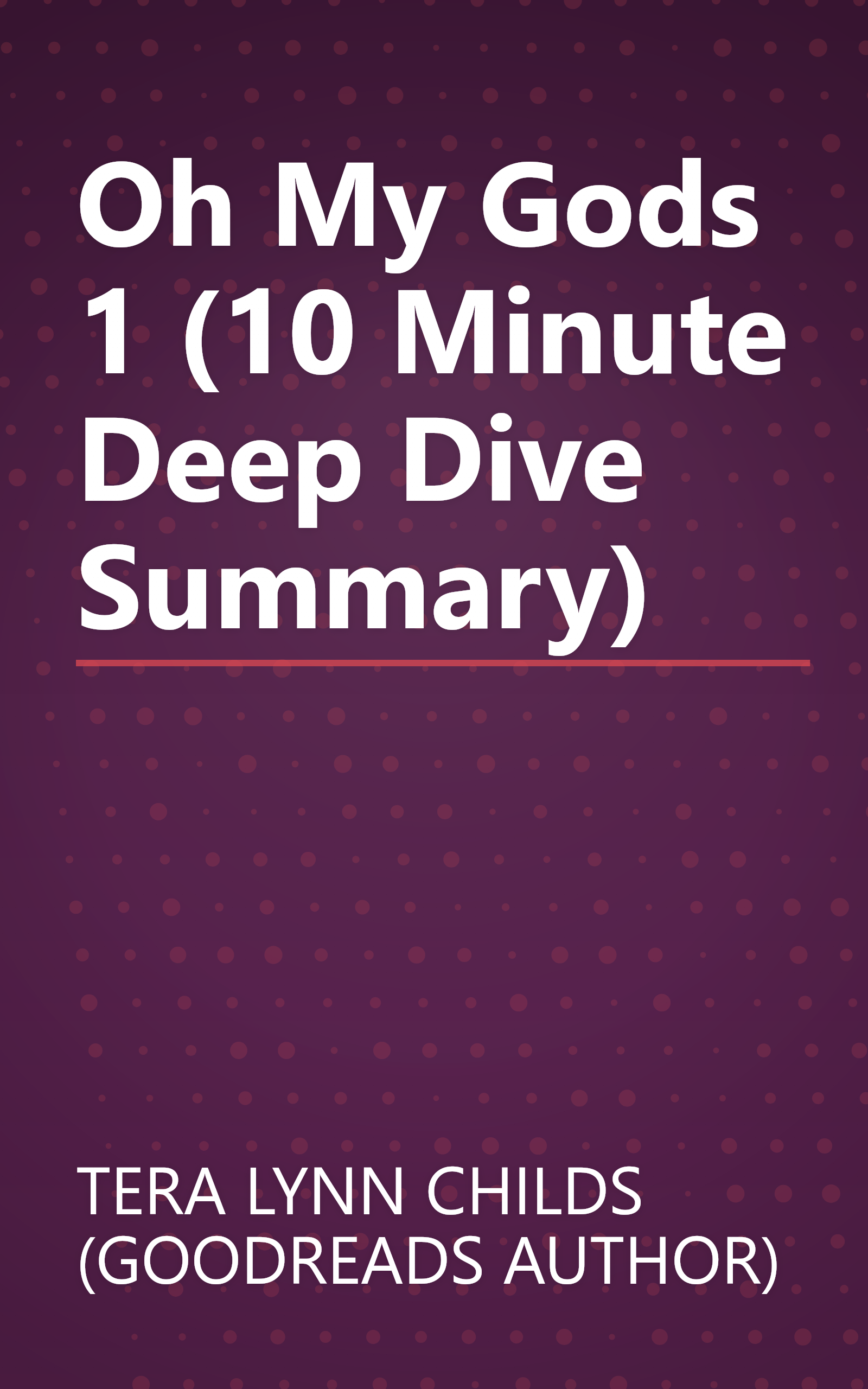 Oh  My  Gods  1 (10 Minute   Deep Dive Summary) book cover