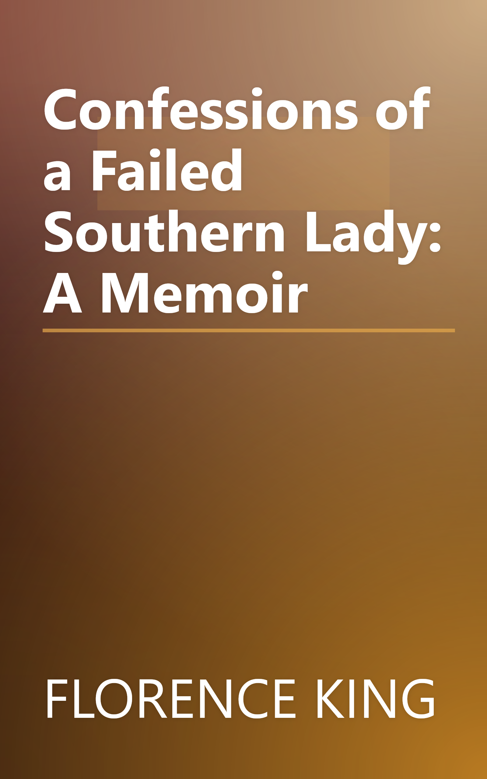 Confessions of a Failed Southern Lady: A Memoir book cover