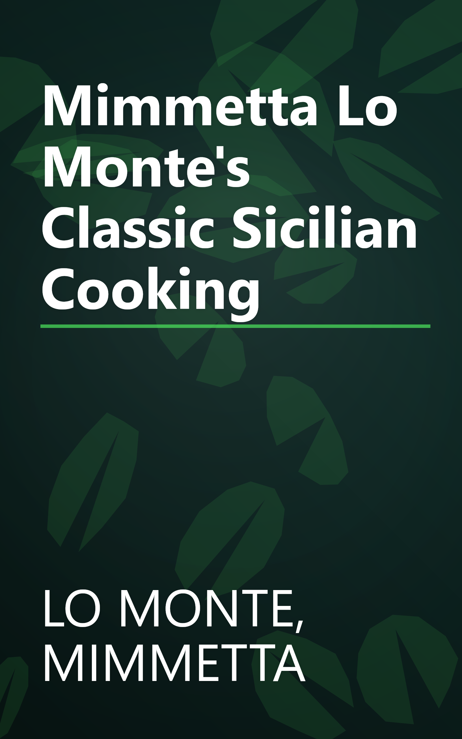 Mimmetta Lo Monte's Classic Sicilian Cooking book cover