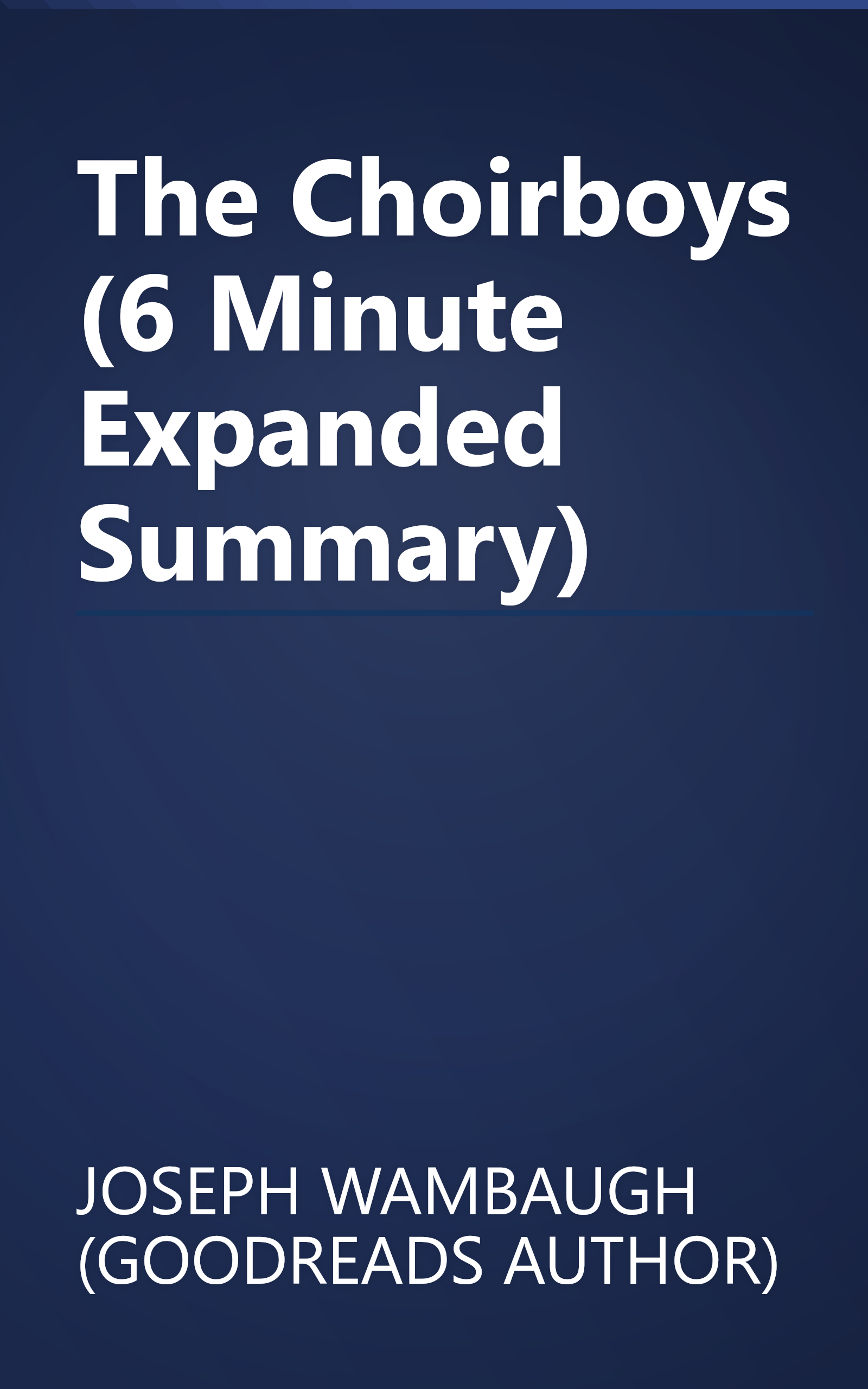 The Choirboys (6 Minute   Expanded Summary) book cover
