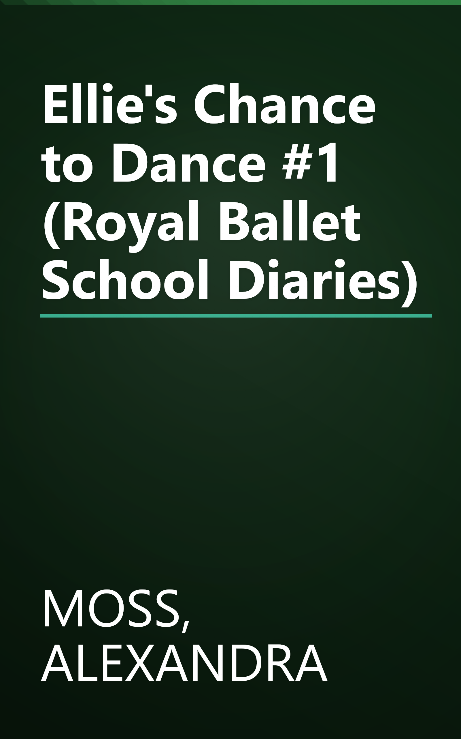 Ellie's Chance to Dance #1 (Royal Ballet School Diaries) book cover
