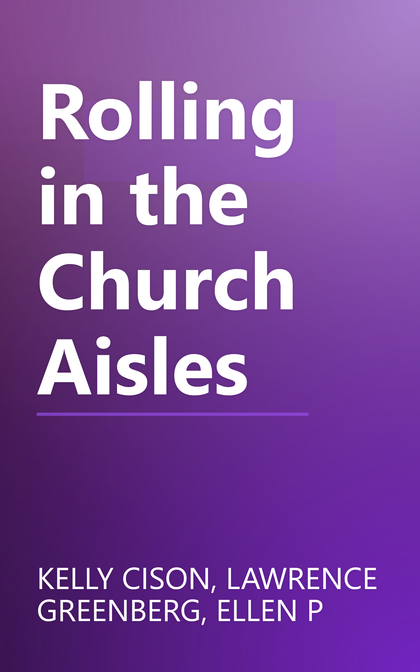 Rolling in the Church Aisles book cover