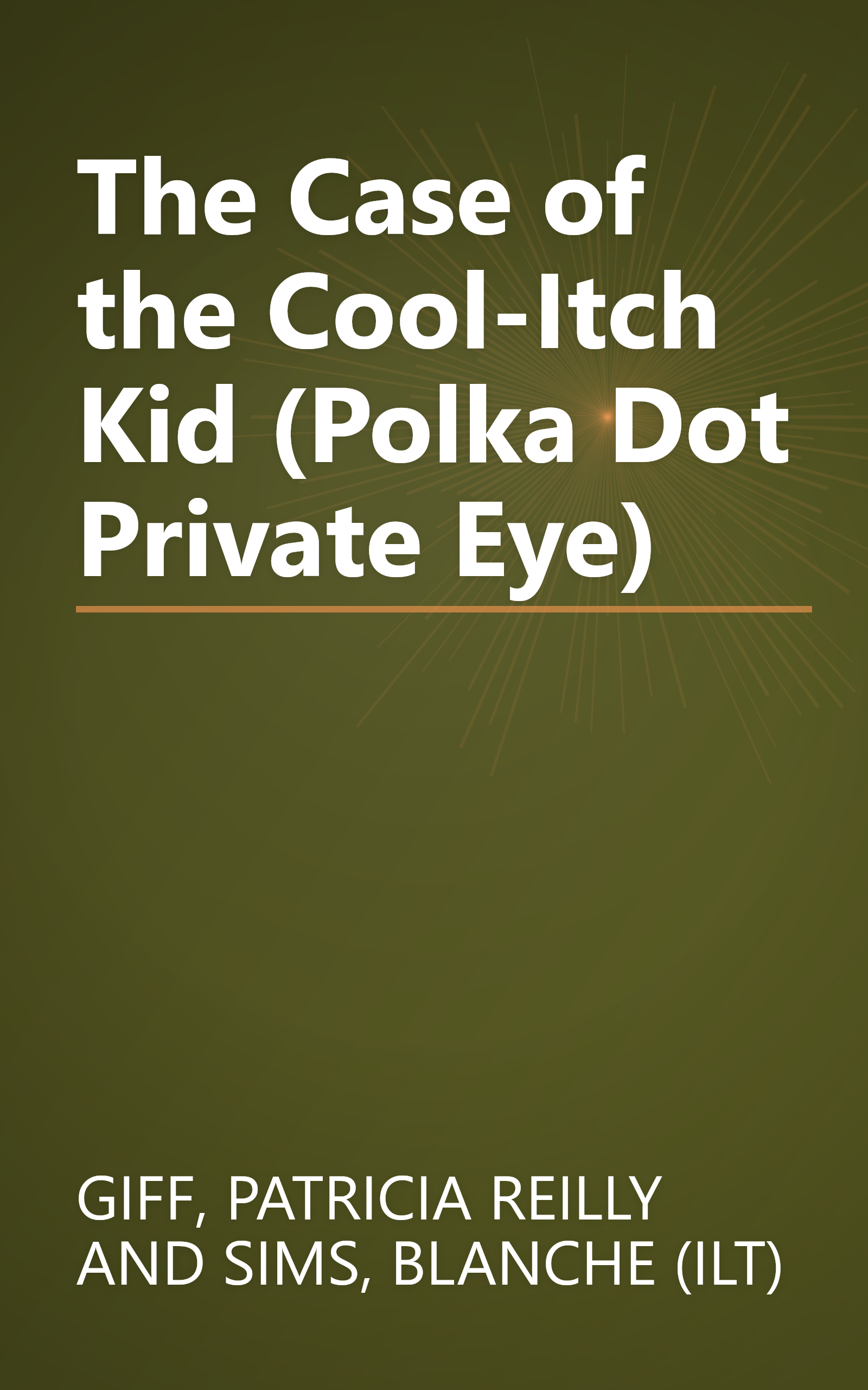 The Case of the Cool-Itch Kid (Polka Dot Private Eye) book cover
