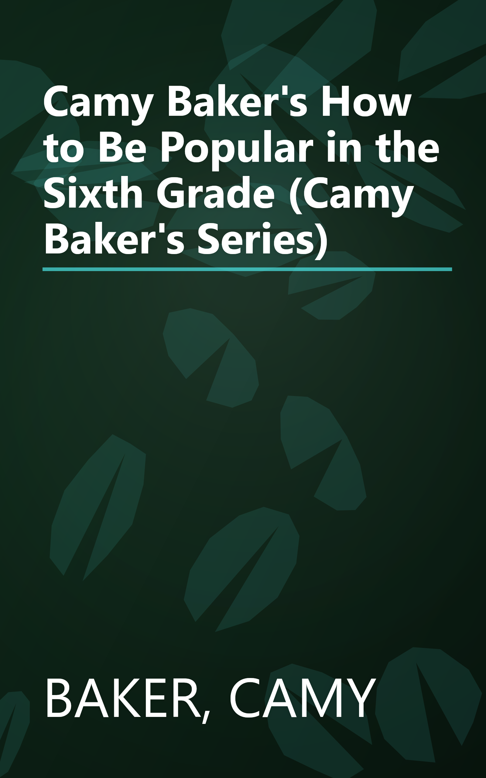 Camy Baker's How to Be Popular in the Sixth Grade (Camy Baker's Series) book cover