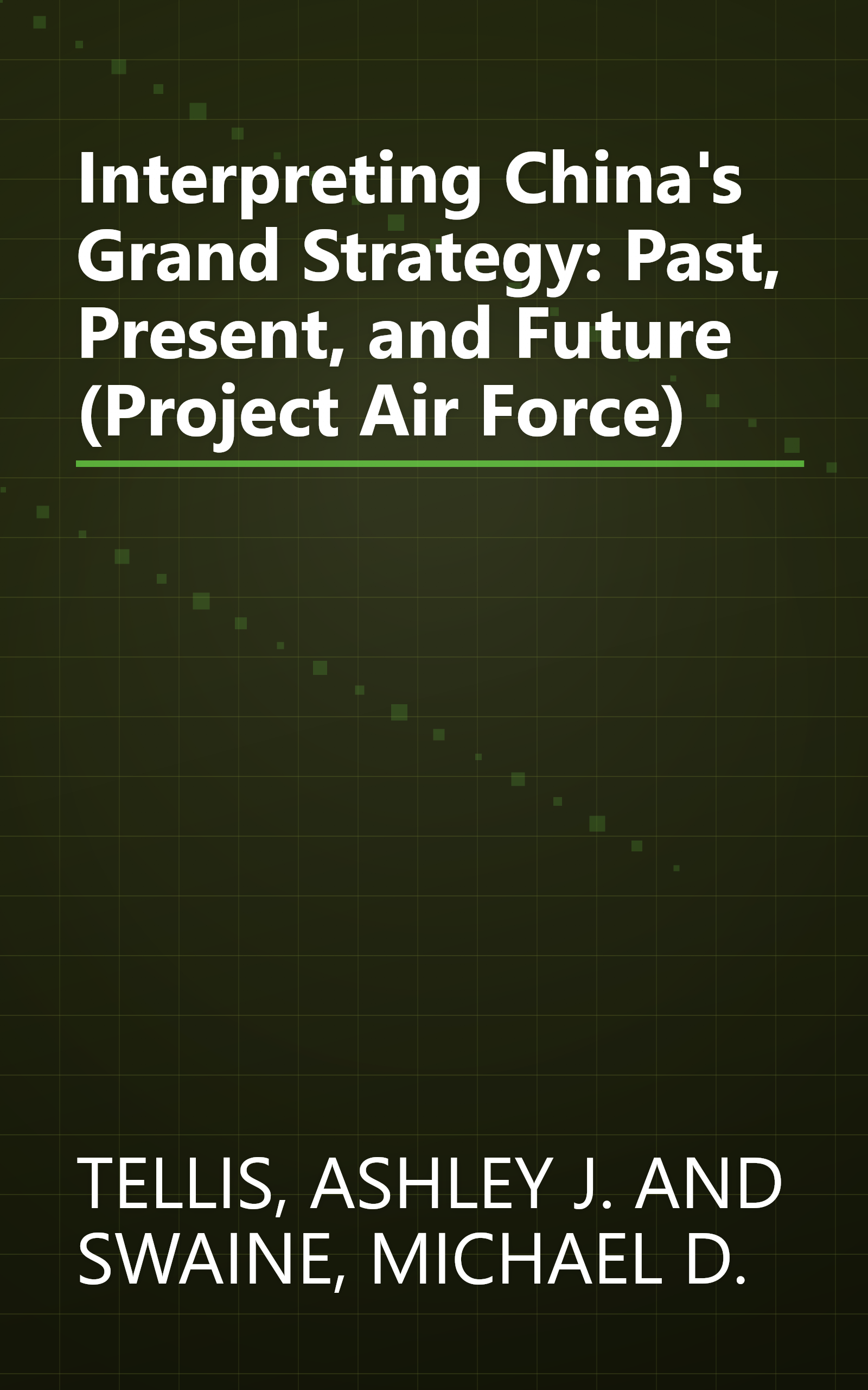 Interpreting China's Grand Strategy: Past, Present, and Future (Project Air Force) book cover