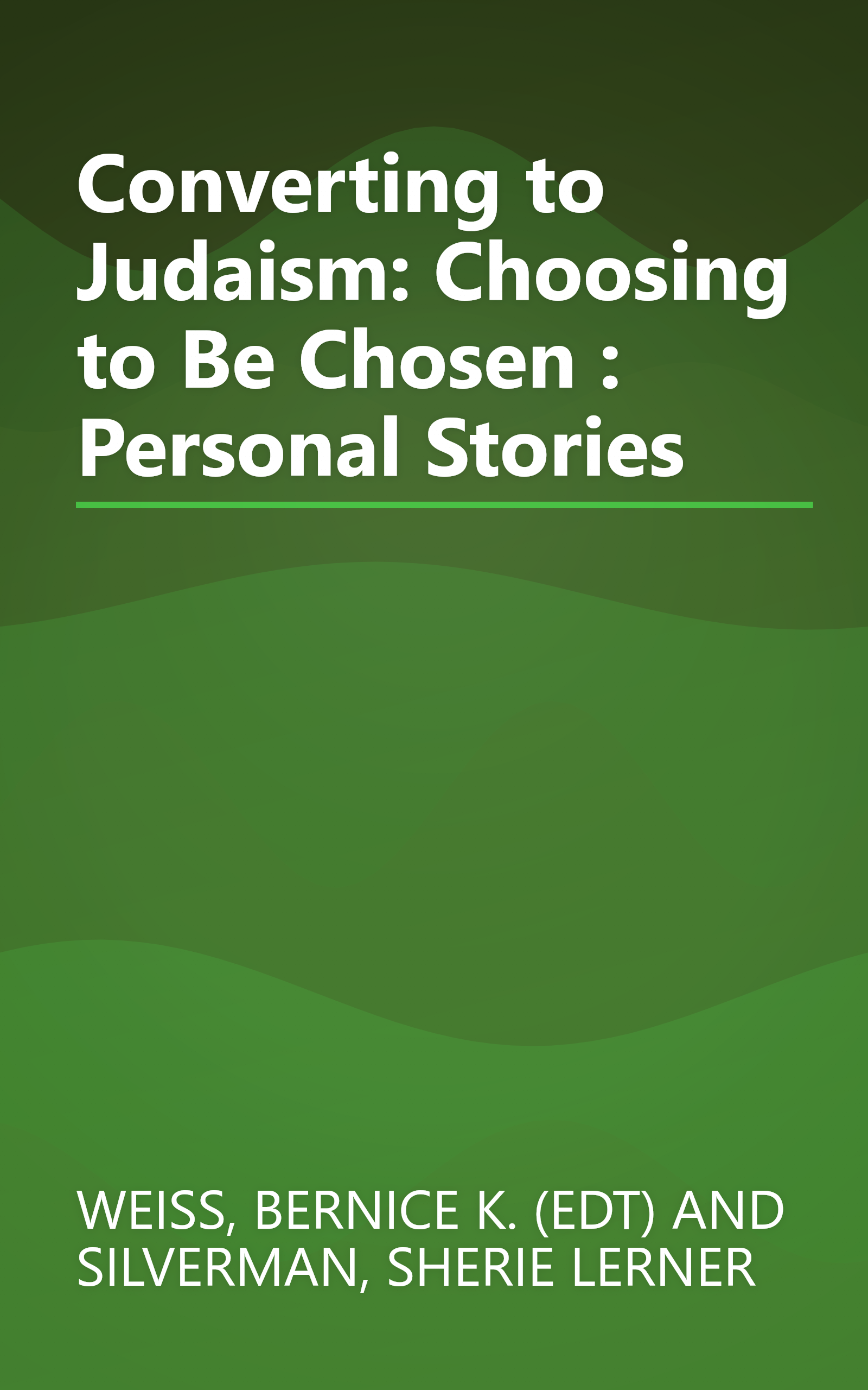 Converting to Judaism: Choosing to Be Chosen : Personal Stories book cover