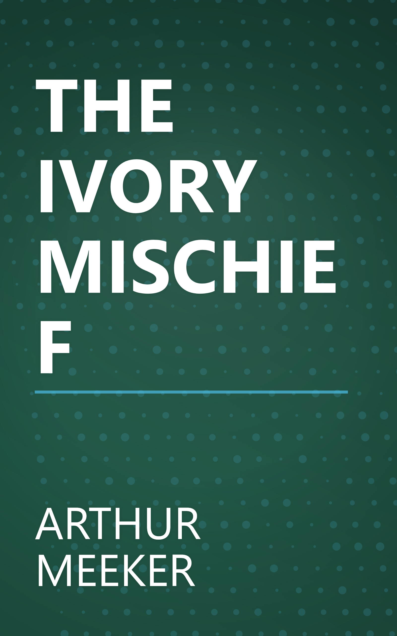 THE IVORY MISCHIEF book cover