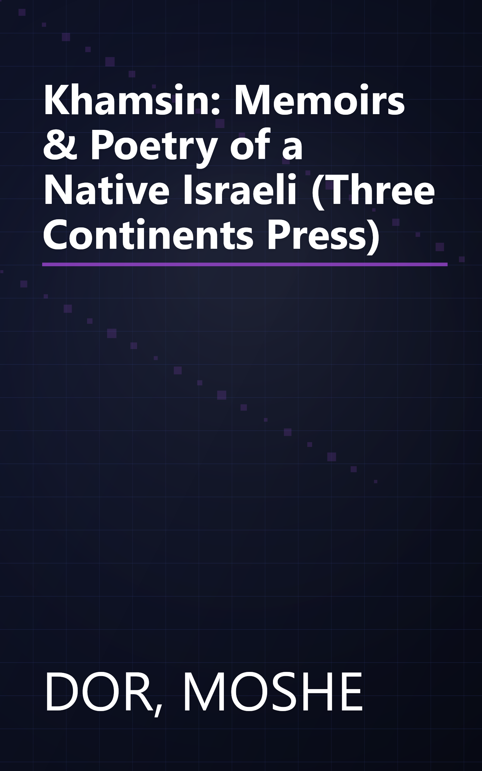 Khamsin: Memoirs & Poetry of a Native Israeli (Three Continents Press) book cover