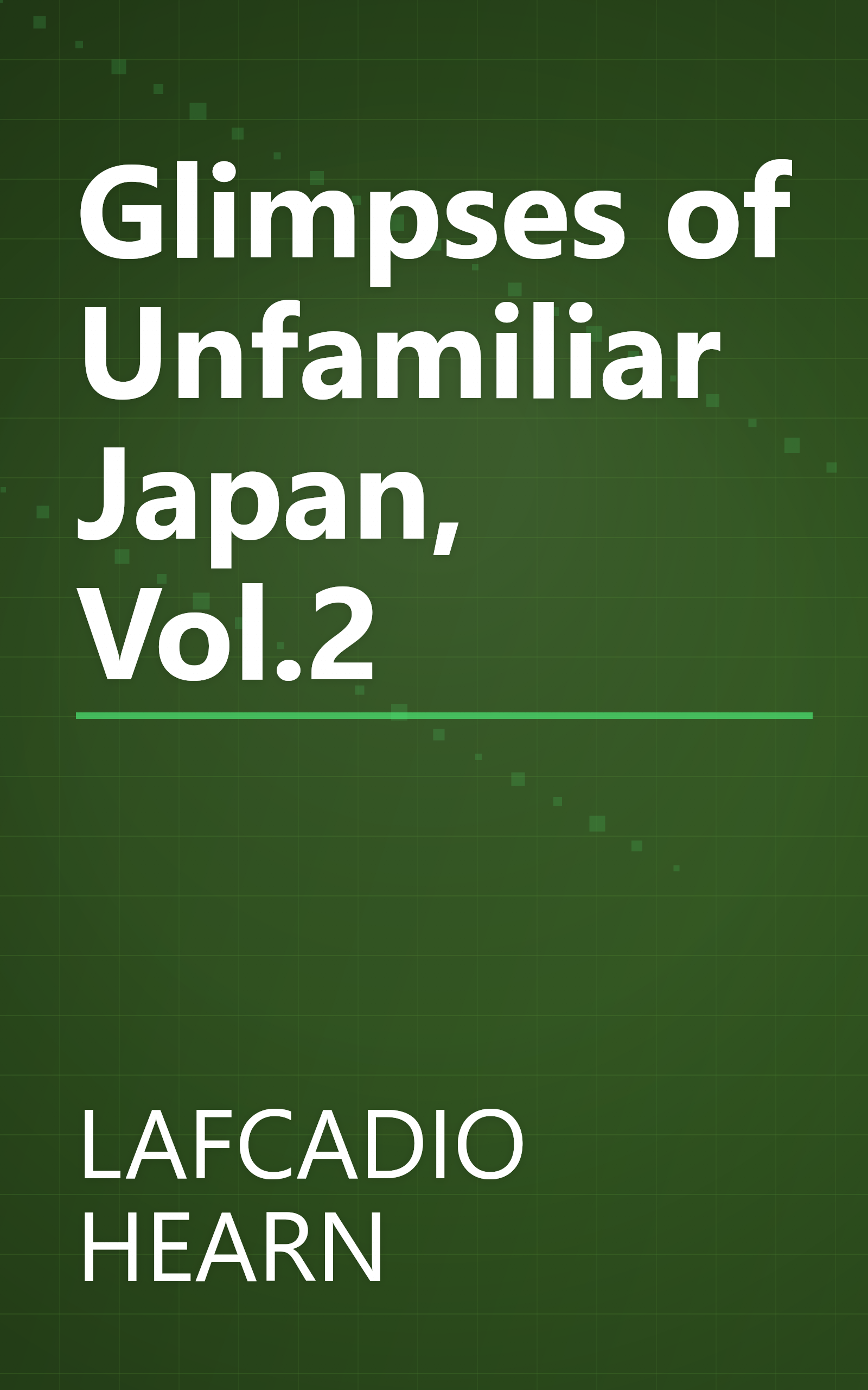 Glimpses of Unfamiliar Japan, Vol.2 book cover
