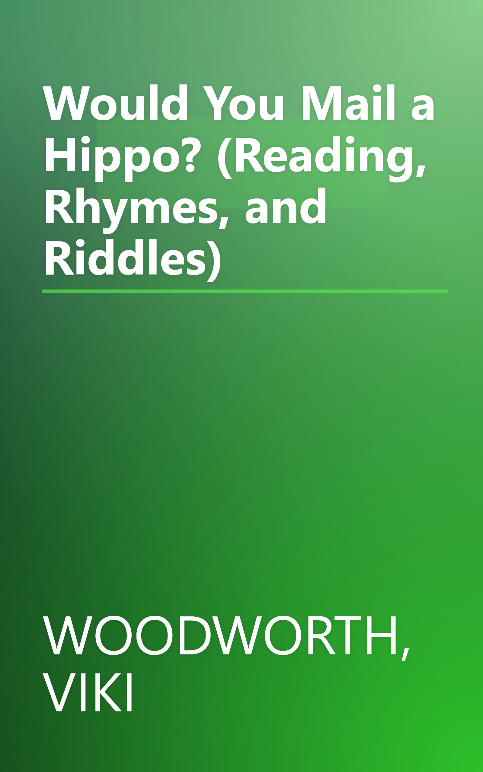 Would You Mail a Hippo? (Reading, Rhymes, and Riddles) book cover