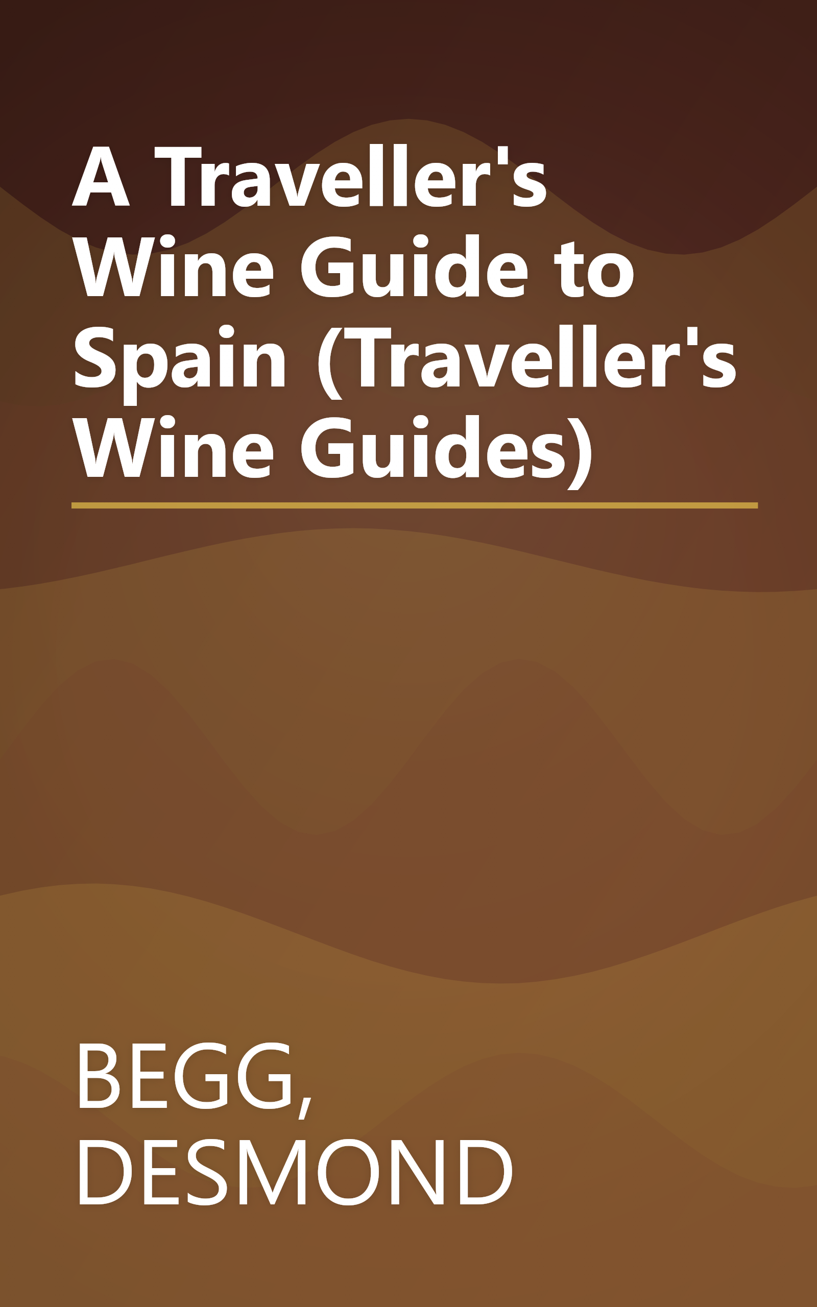 A Traveller's Wine Guide to Spain (Traveller's Wine Guides) book cover