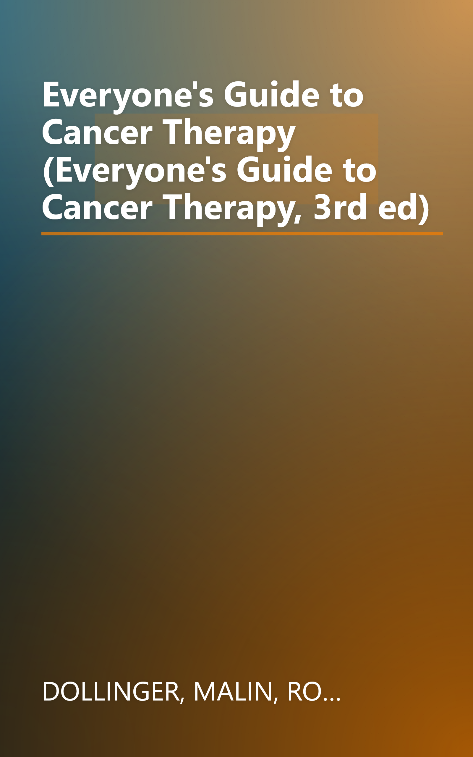 Everyone's Guide to Cancer Therapy (Everyone's Guide to Cancer Therapy, 3rd ed) book cover