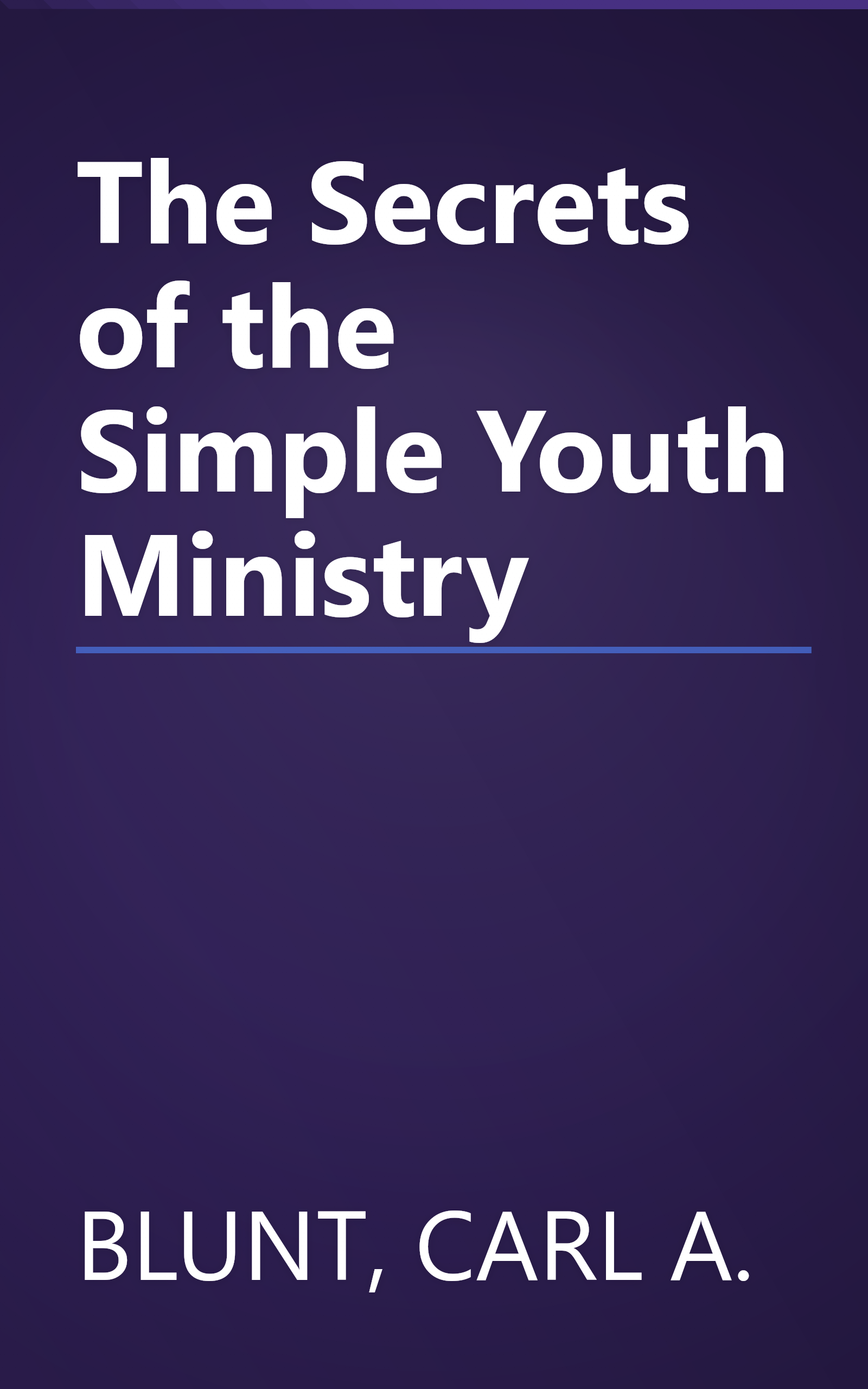 The Secrets of the Simple Youth Ministry book cover
