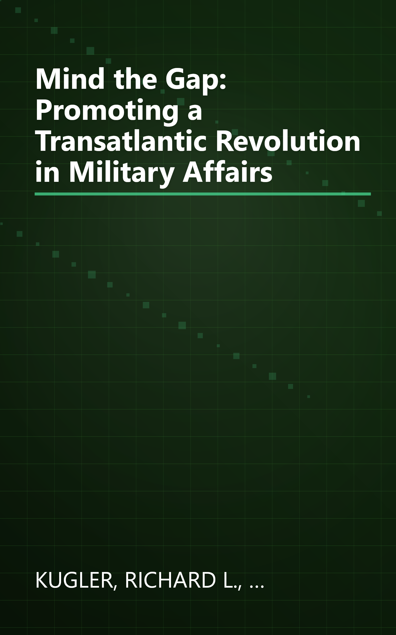 Mind the Gap: Promoting a Transatlantic Revolution in Military Affairs book cover