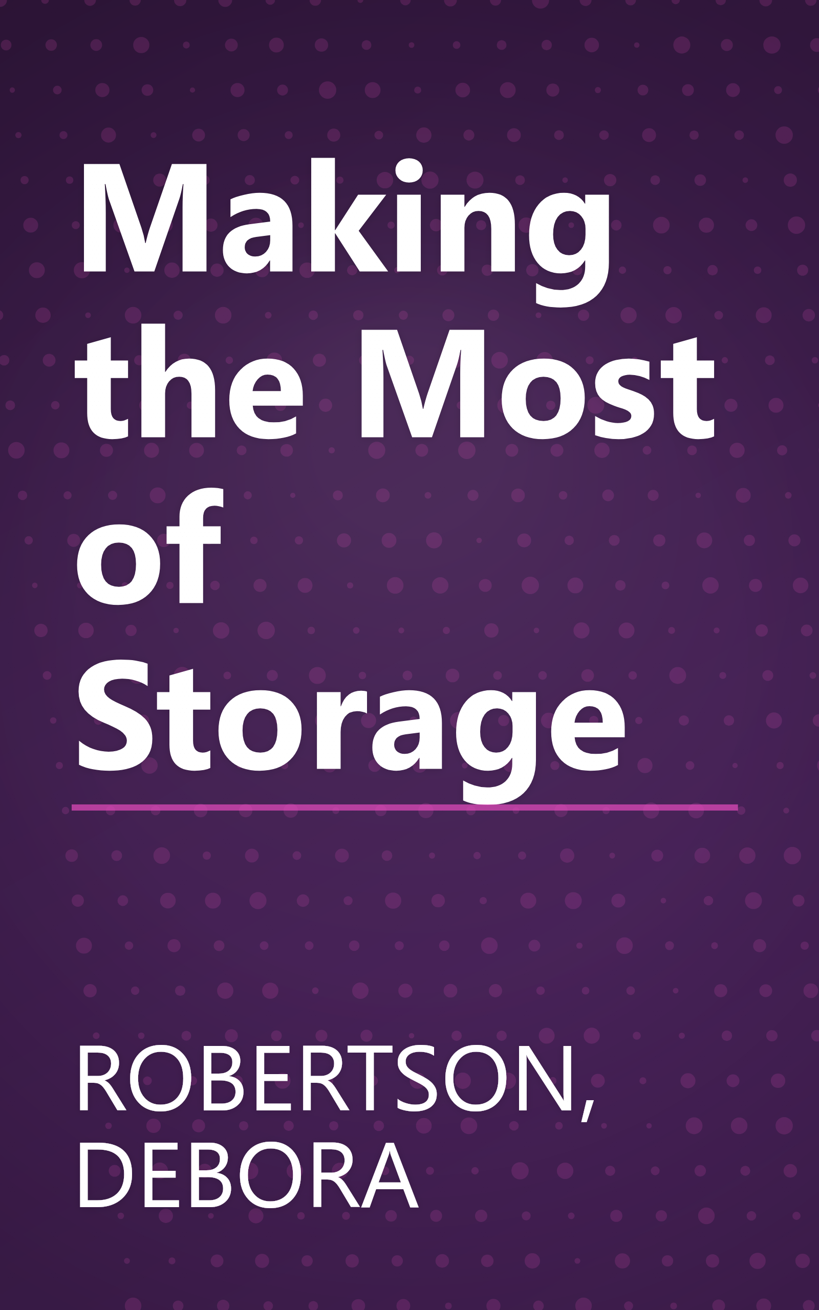 Making the Most of Storage book cover