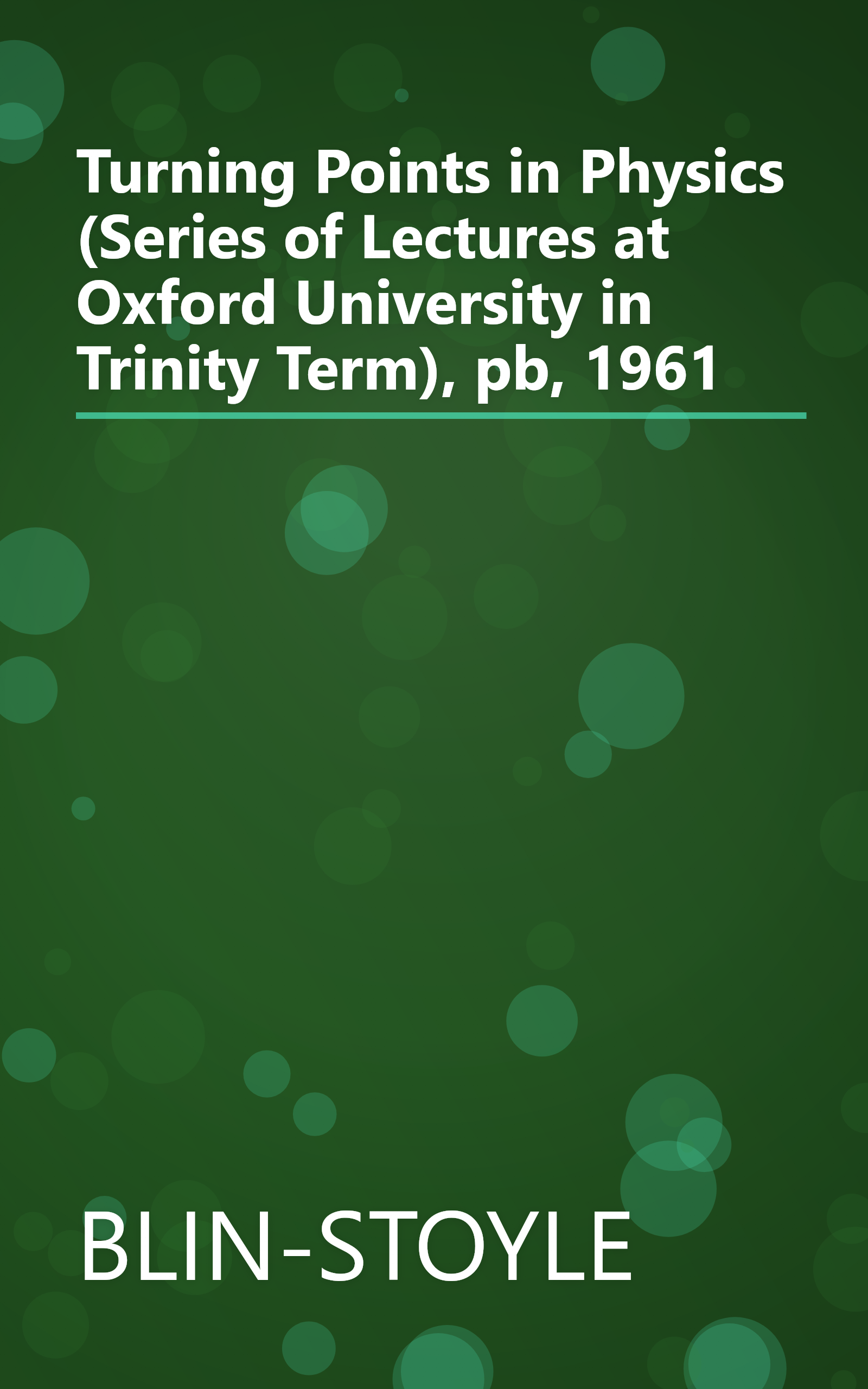 Turning Points in Physics (Series of Lectures at Oxford University in Trinity Term), pb, 1961 book cover