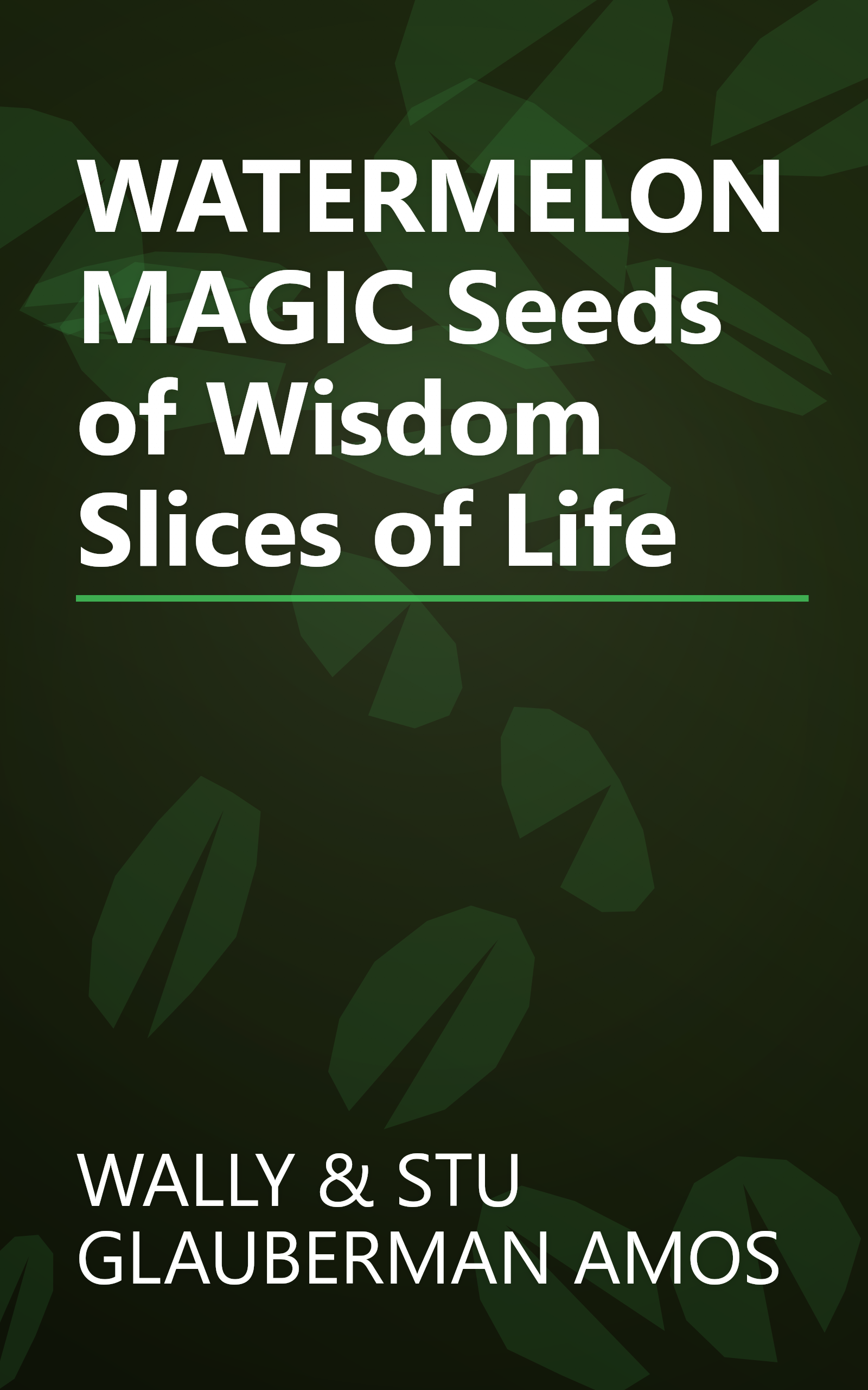 WATERMELON MAGIC Seeds of Wisdom Slices of Life book cover