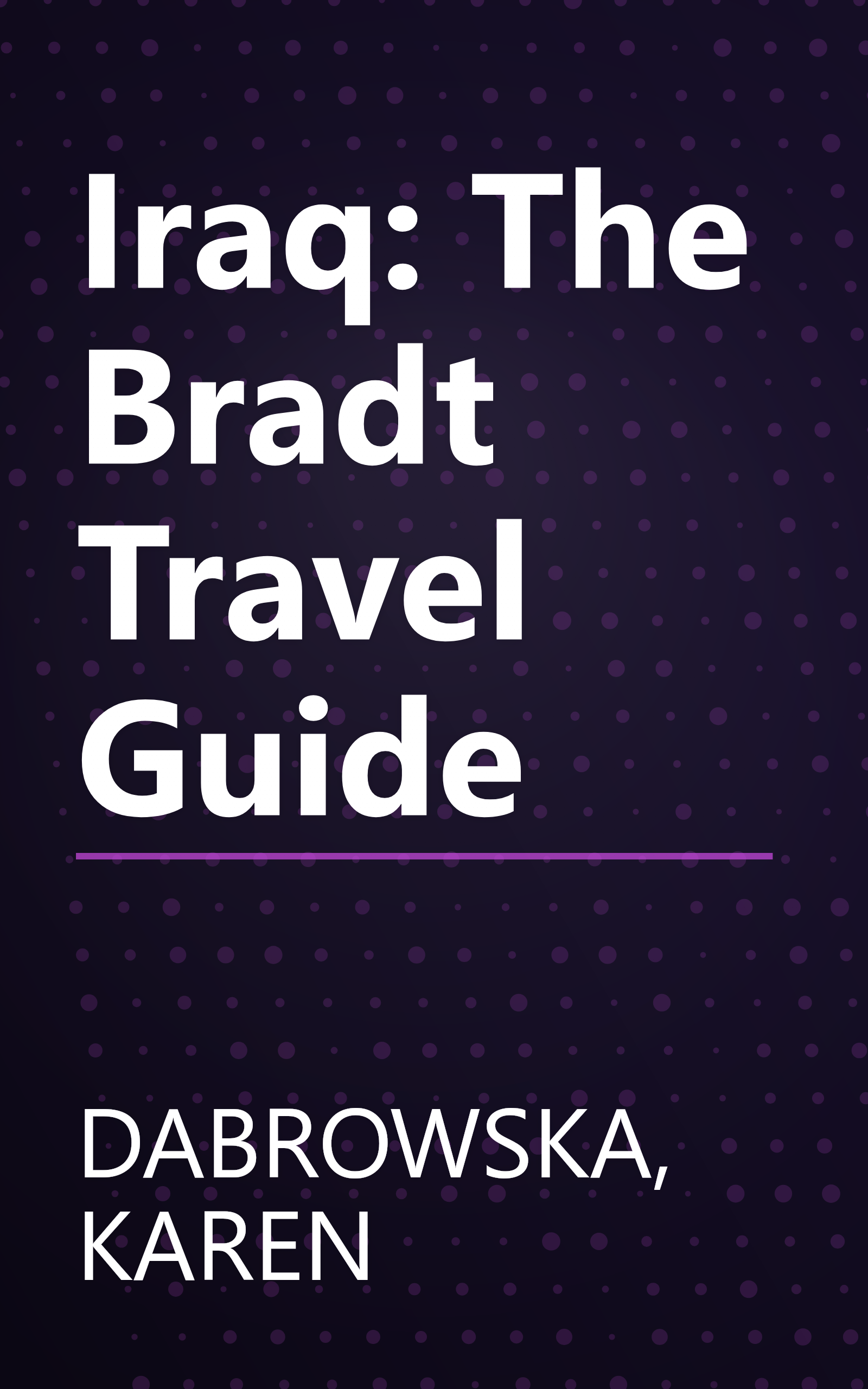 Iraq: The Bradt Travel Guide book cover