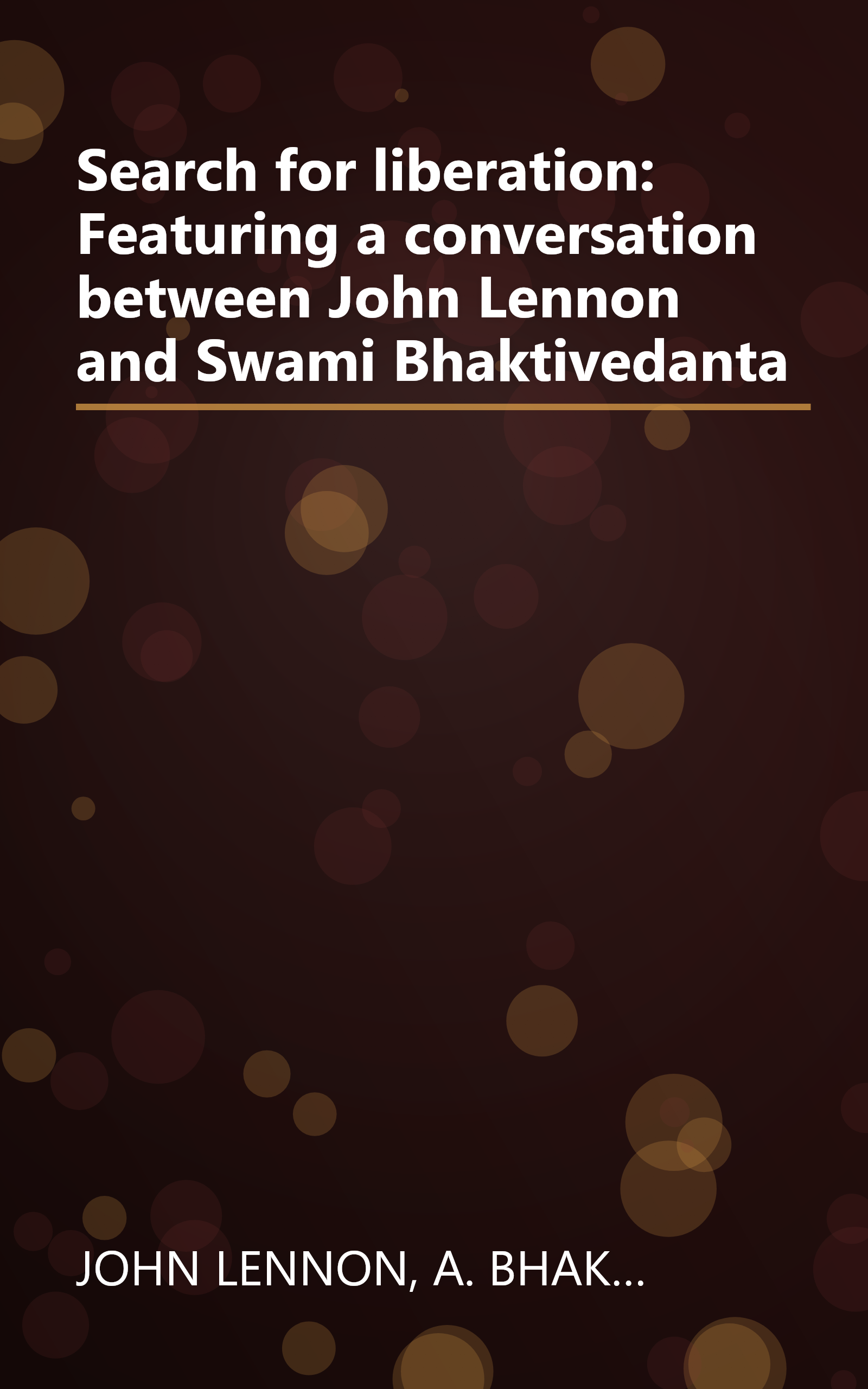 Search for liberation: Featuring a conversation between John Lennon and Swami Bhaktivedanta book cover