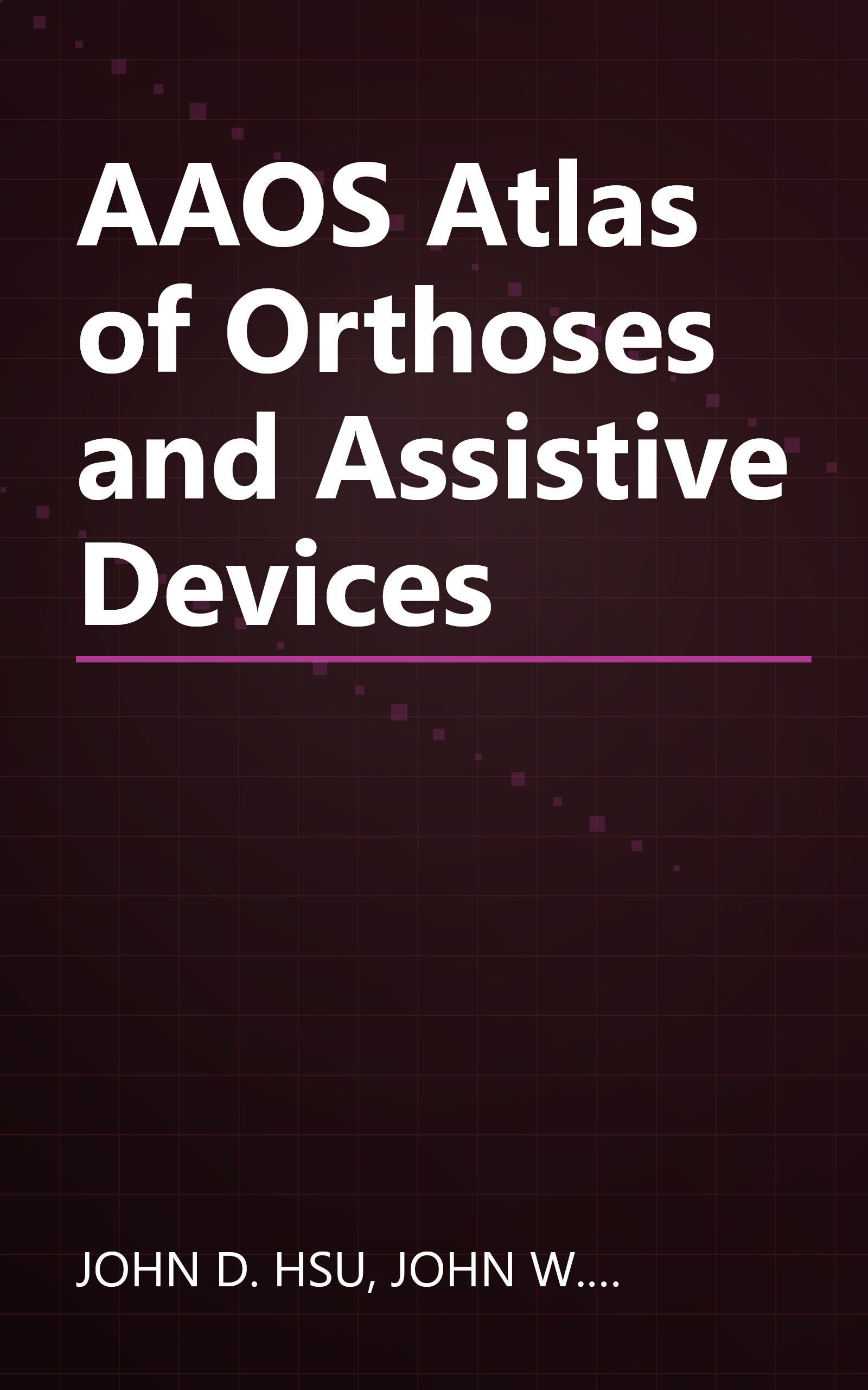 AAOS Atlas of Orthoses and Assistive Devices book cover