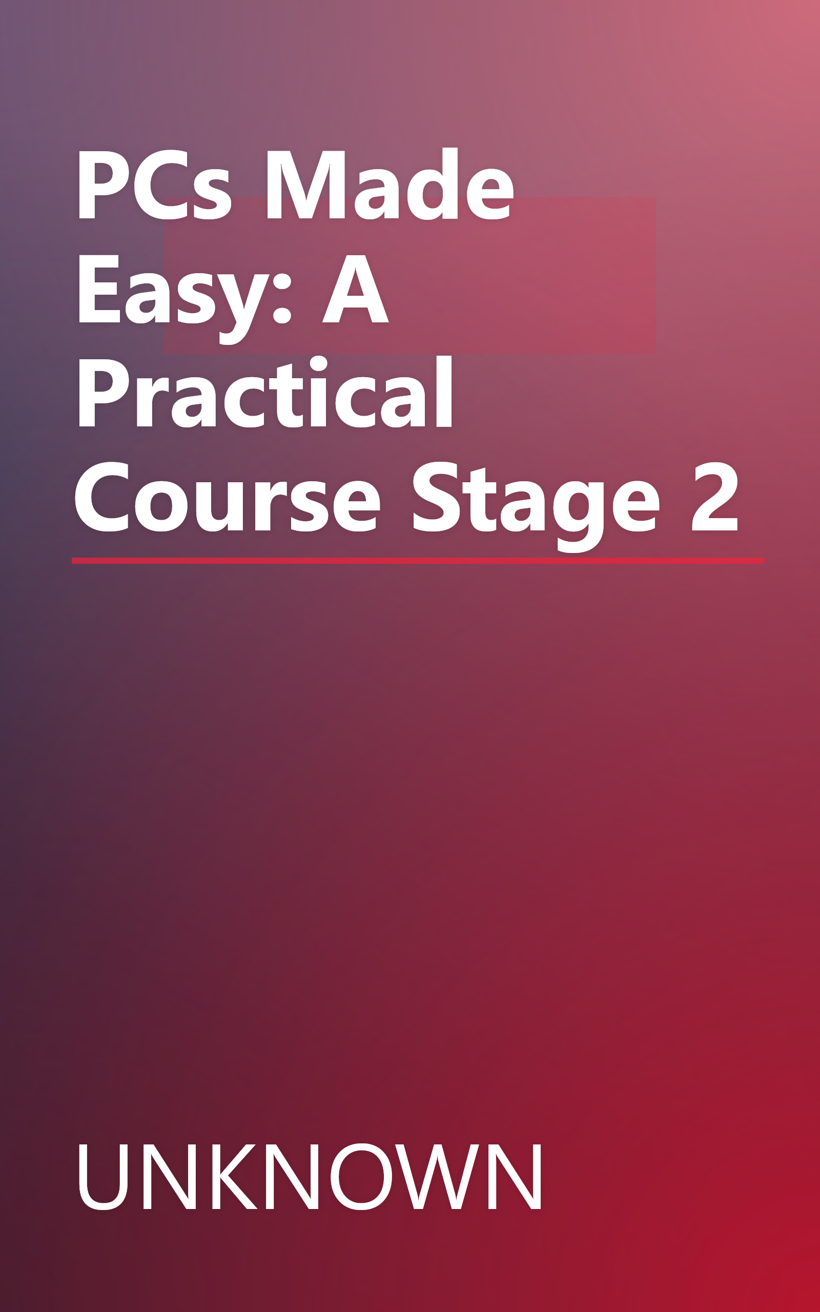 PCs Made Easy: A Practical Course Stage 2 book cover