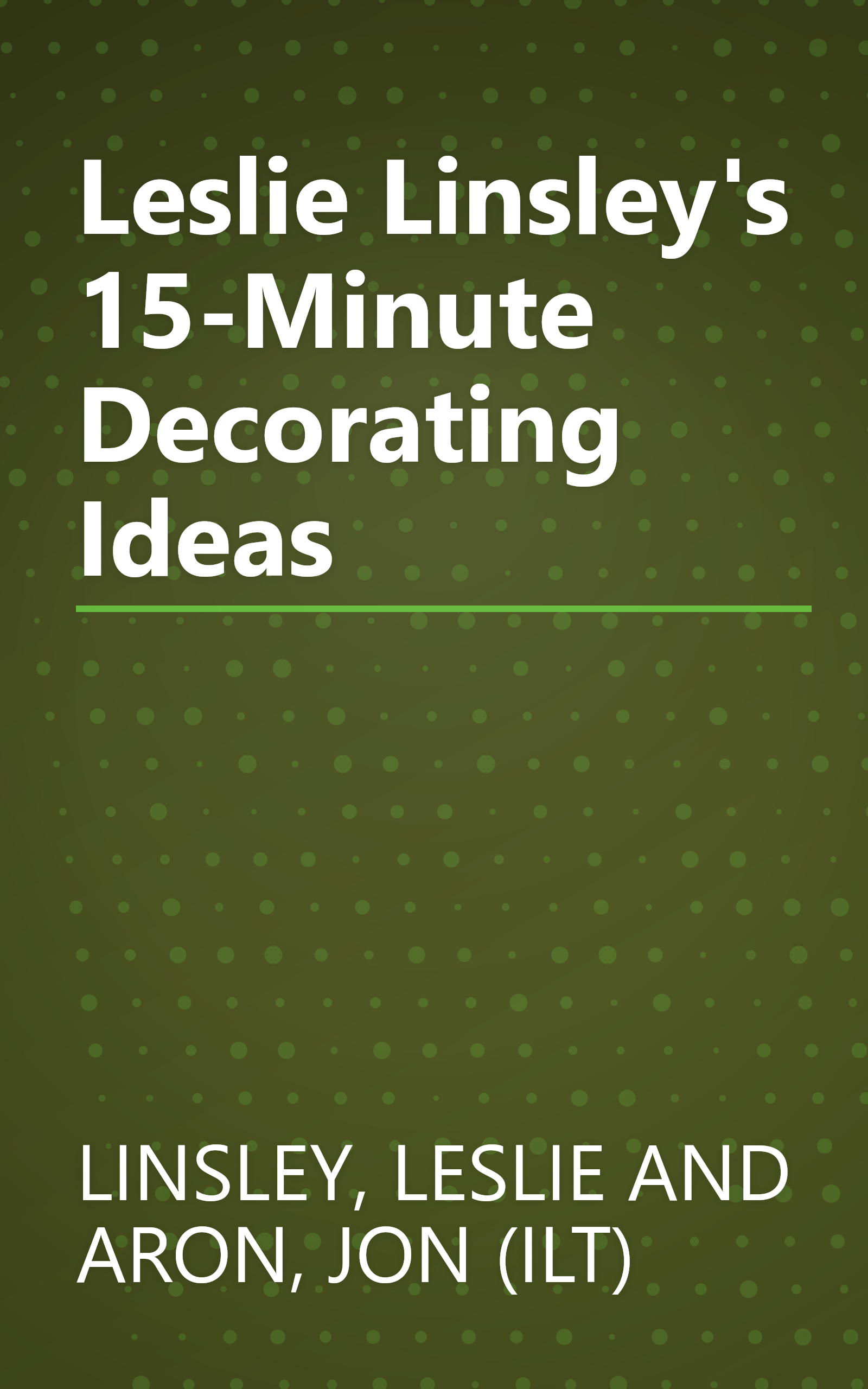 Leslie Linsley's 15-Minute Decorating Ideas book cover