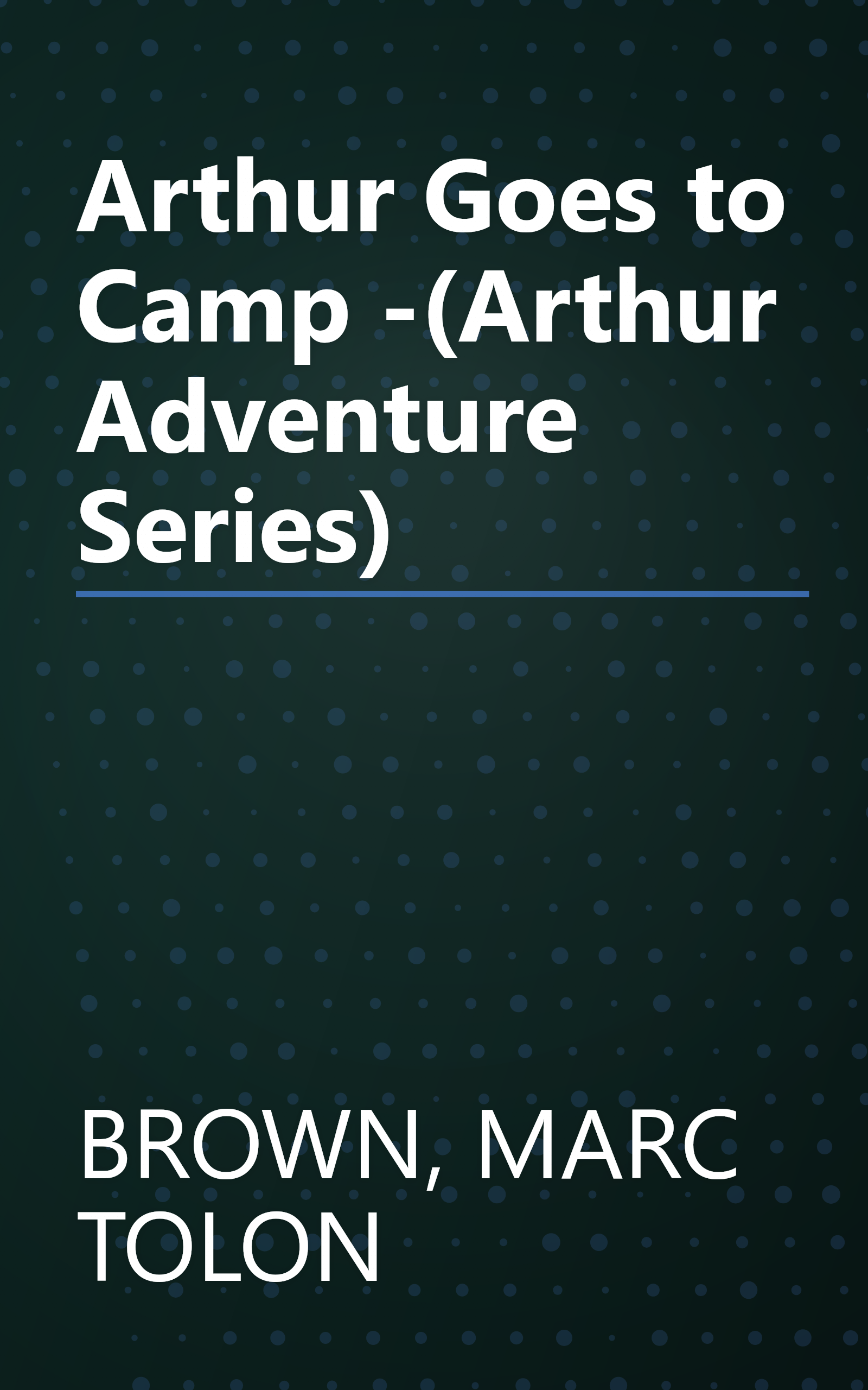 Arthur Goes to Camp -(Arthur Adventure Series) book cover