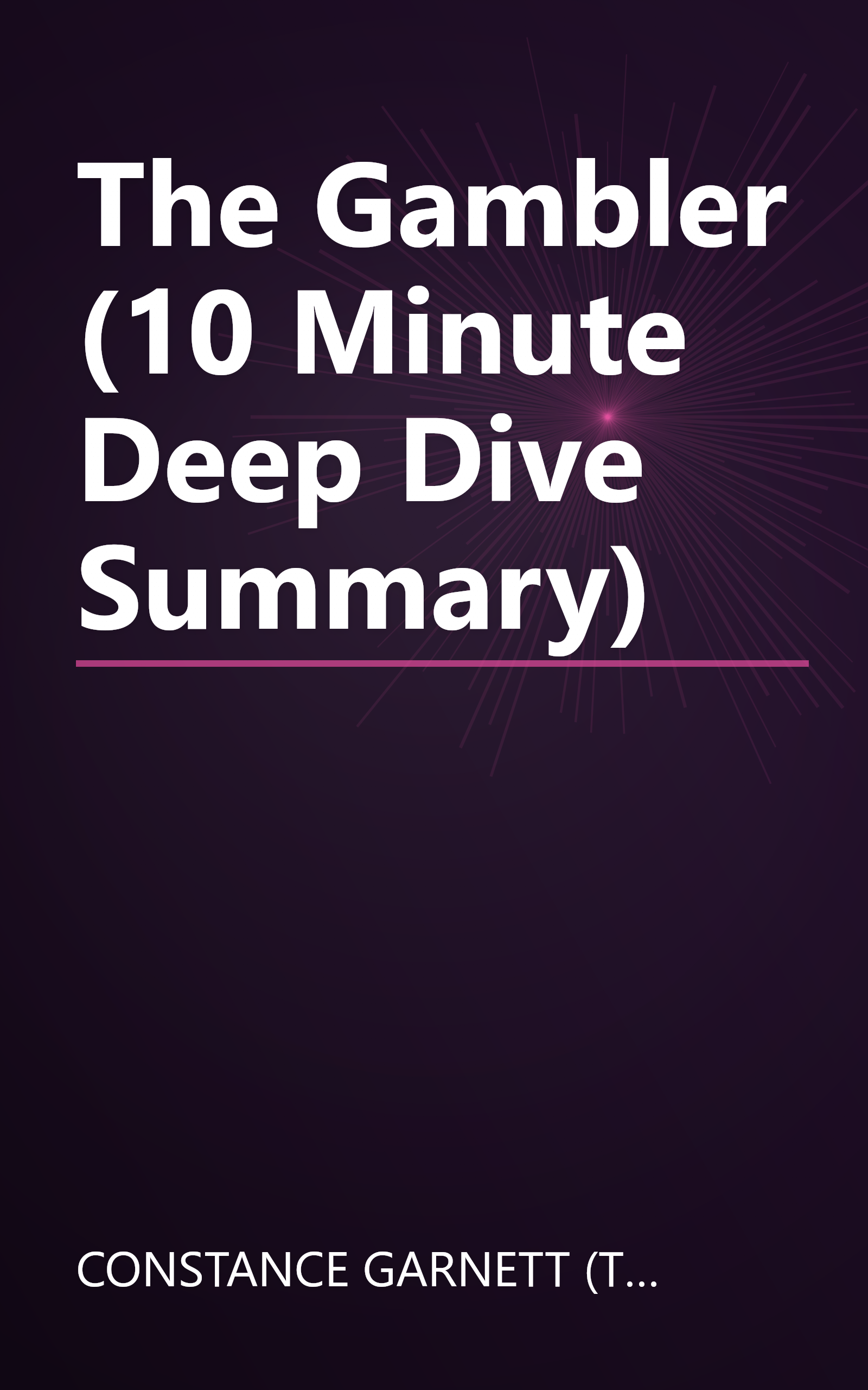 The Gambler (10 Minute   Deep Dive Summary) book cover
