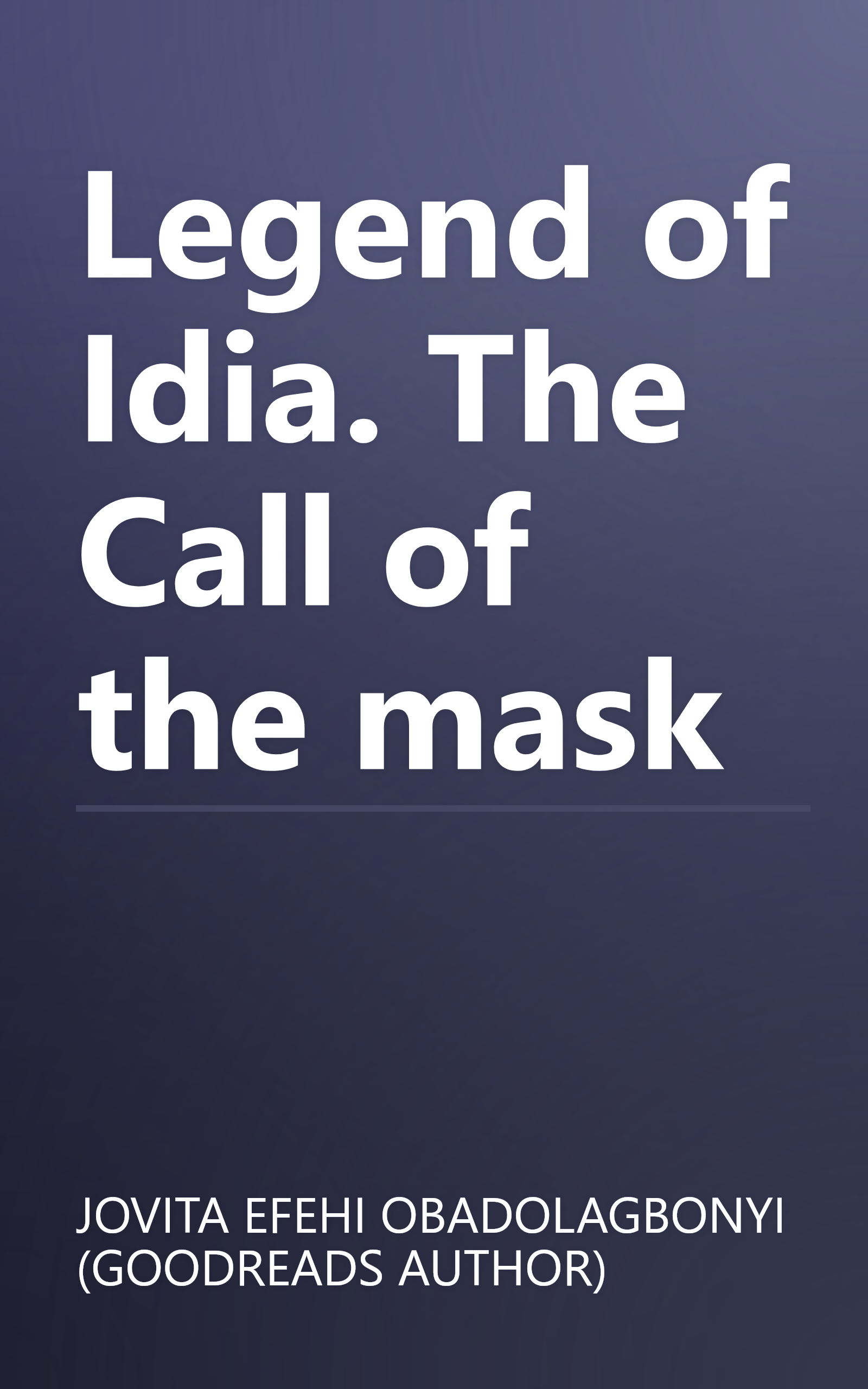 Legend of Idia. The Call of the mask book cover