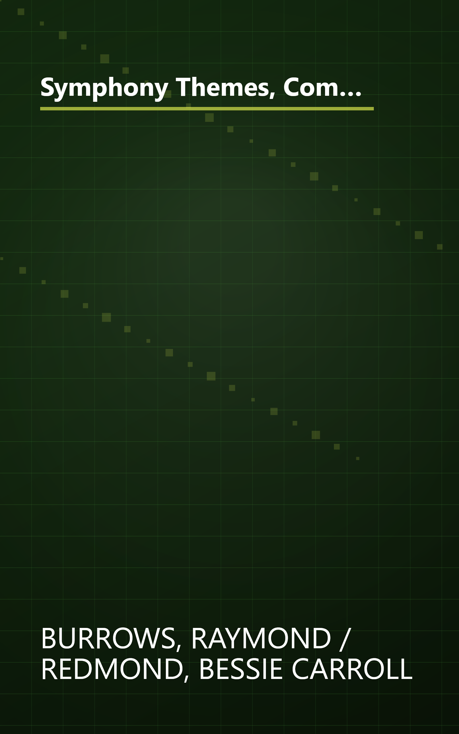 Symphony Themes, Compiled by Raymond Burrows [And] Bessie Carroll Redmond with Special Editorial Assistance by George Szell book cover