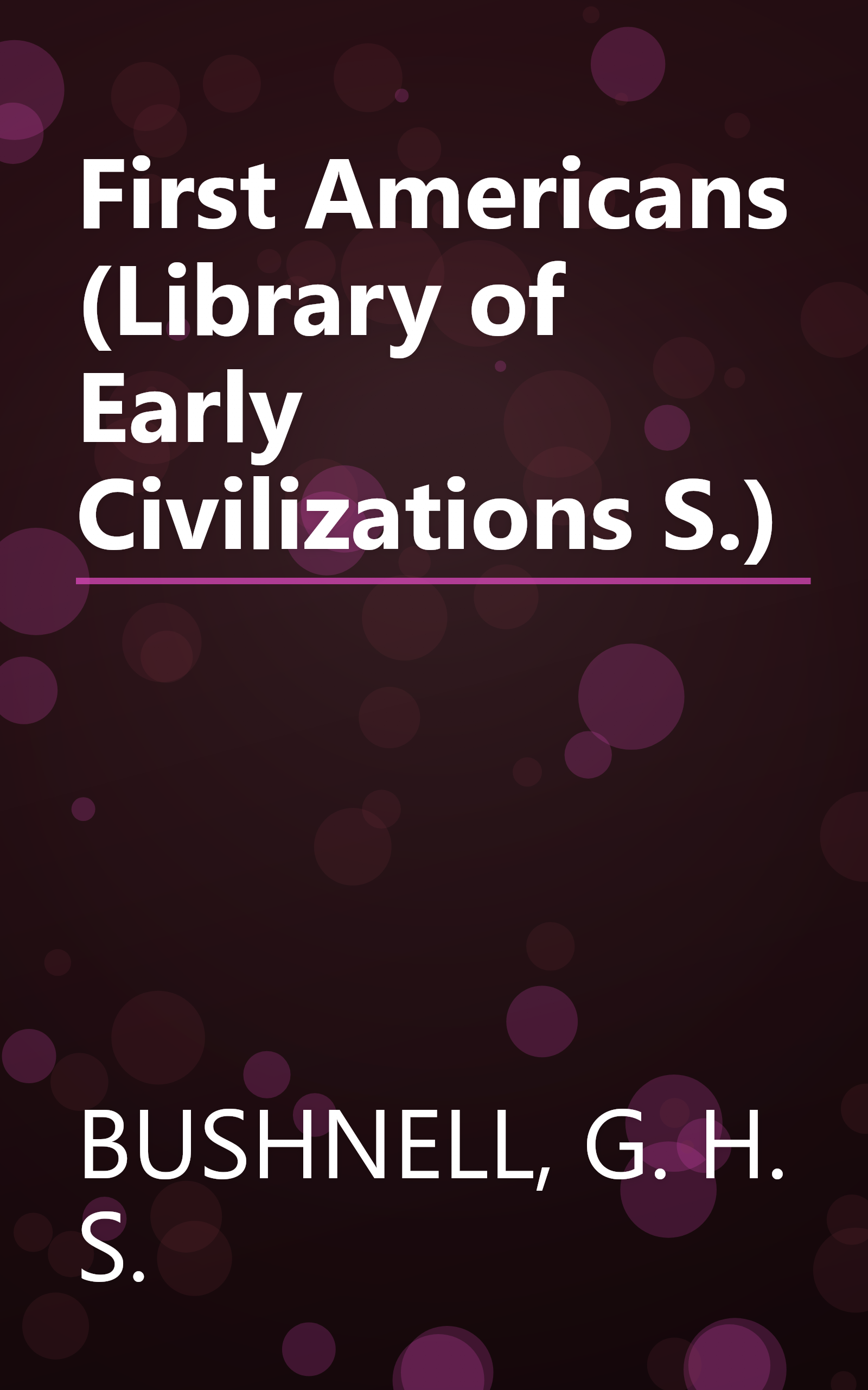 First Americans (Library of Early Civilizations S.) book cover