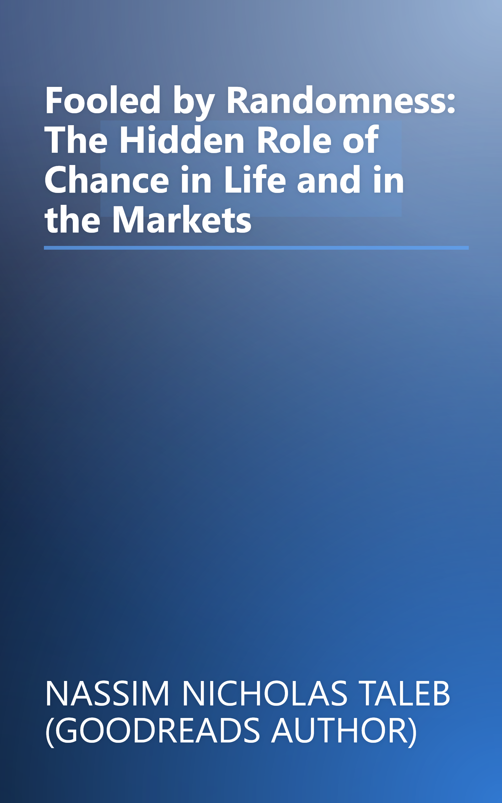 Fooled by Randomness: The Hidden Role of Chance in Life and in the Markets book cover