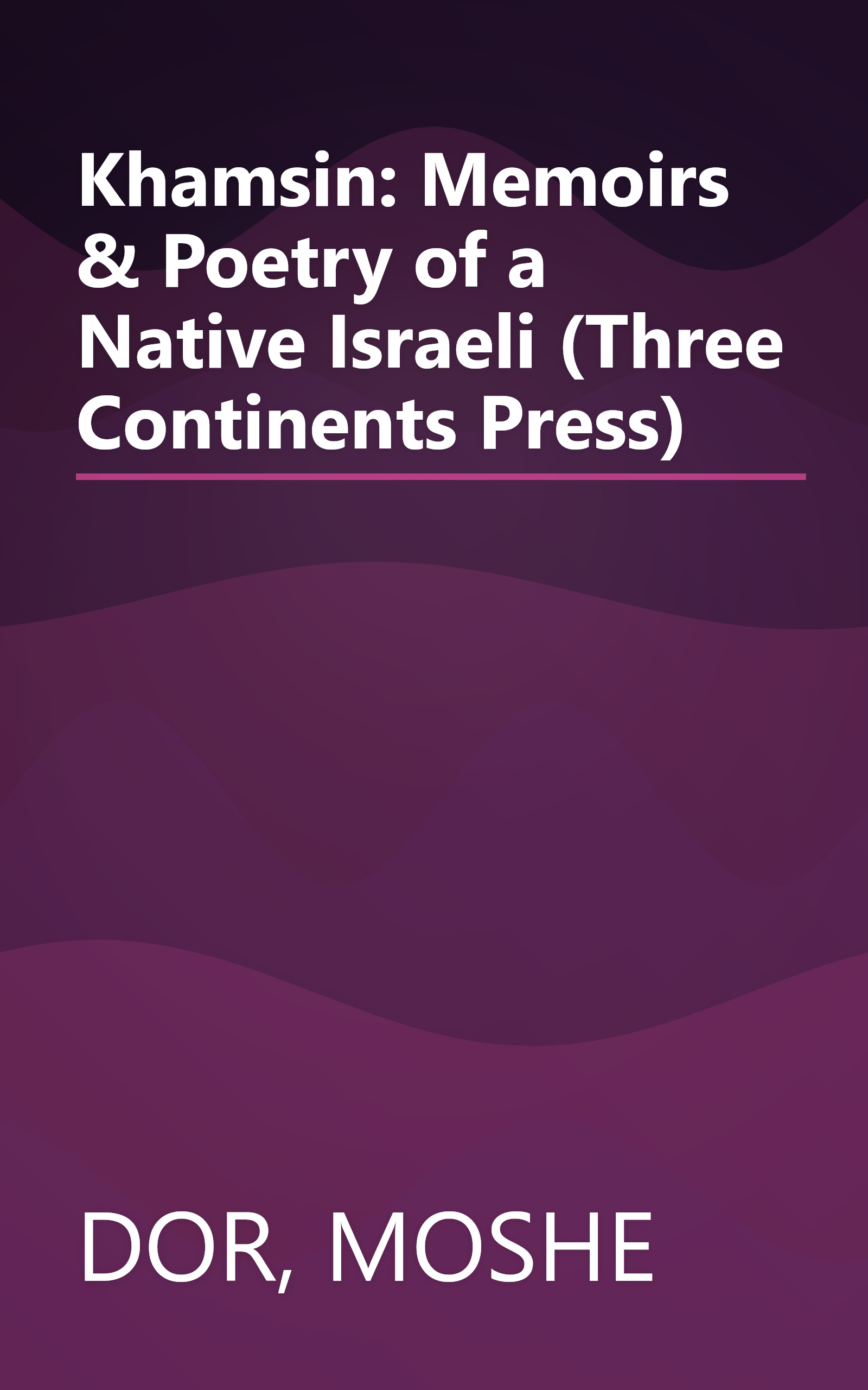 Khamsin: Memoirs & Poetry of a Native Israeli (Three Continents Press) book cover