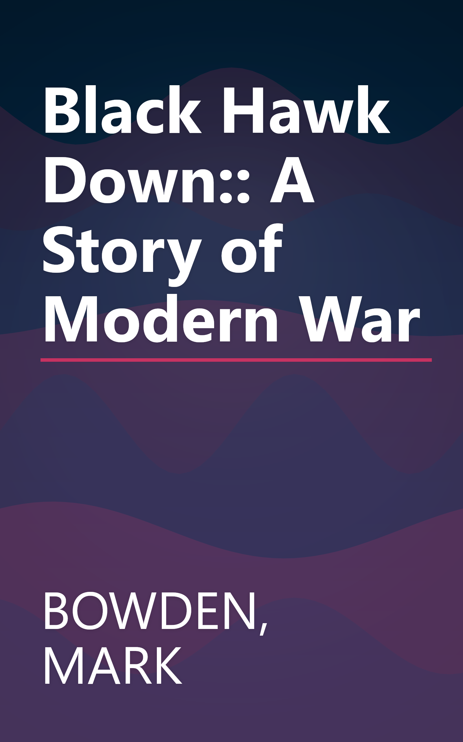 Black Hawk Down:: A Story of Modern War book cover