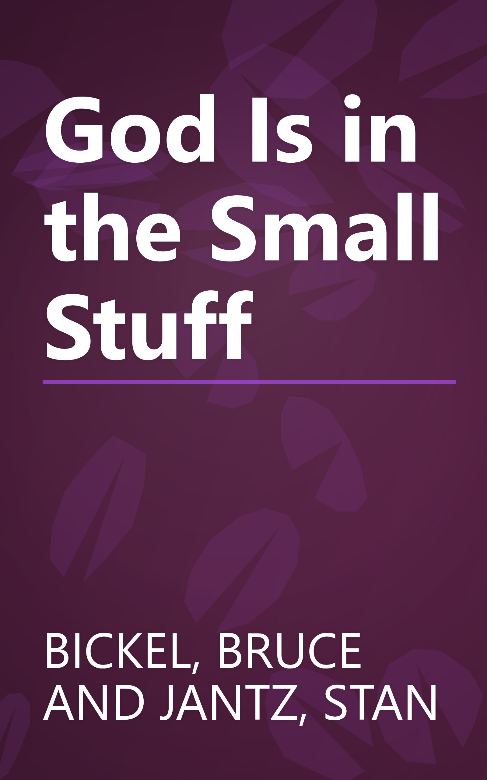God Is in the Small Stuff book cover