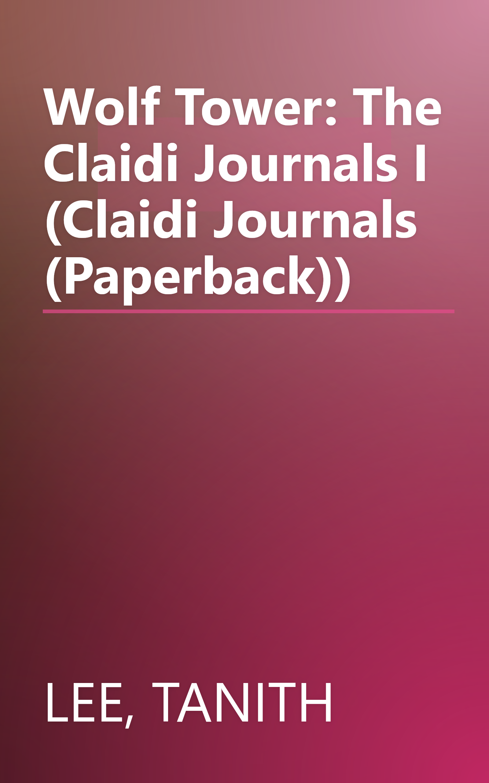 Wolf Tower: The Claidi Journals I (Claidi Journals (Paperback)) book cover