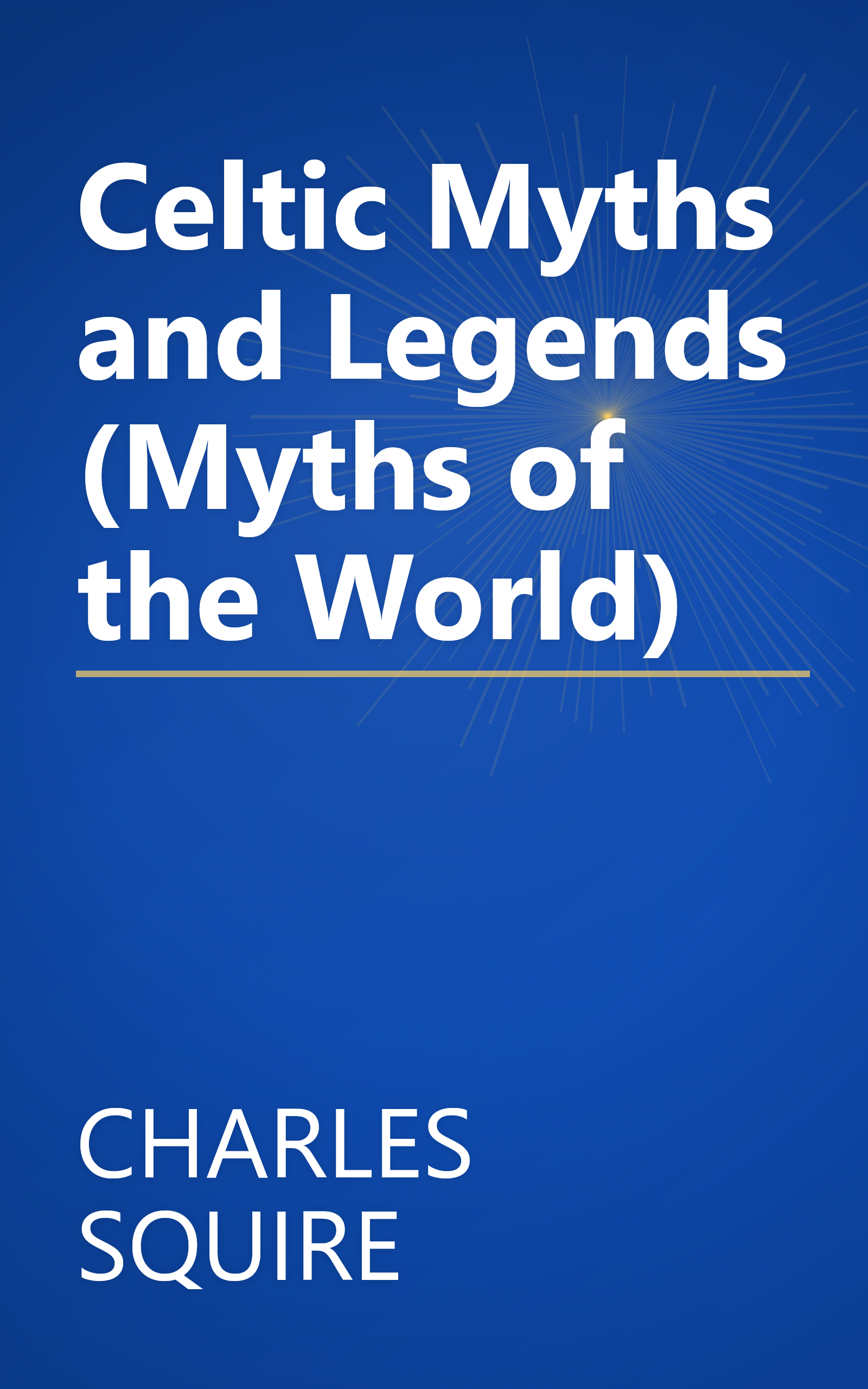 Celtic Myths and Legends (Myths of the World) book cover