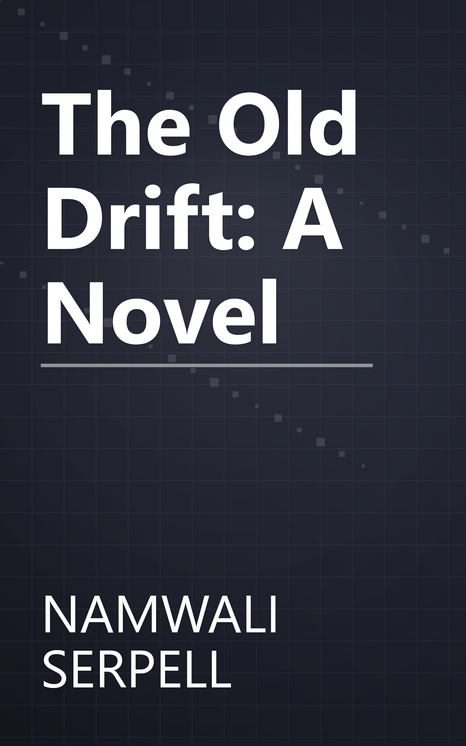 The Old Drift: A Novel book cover