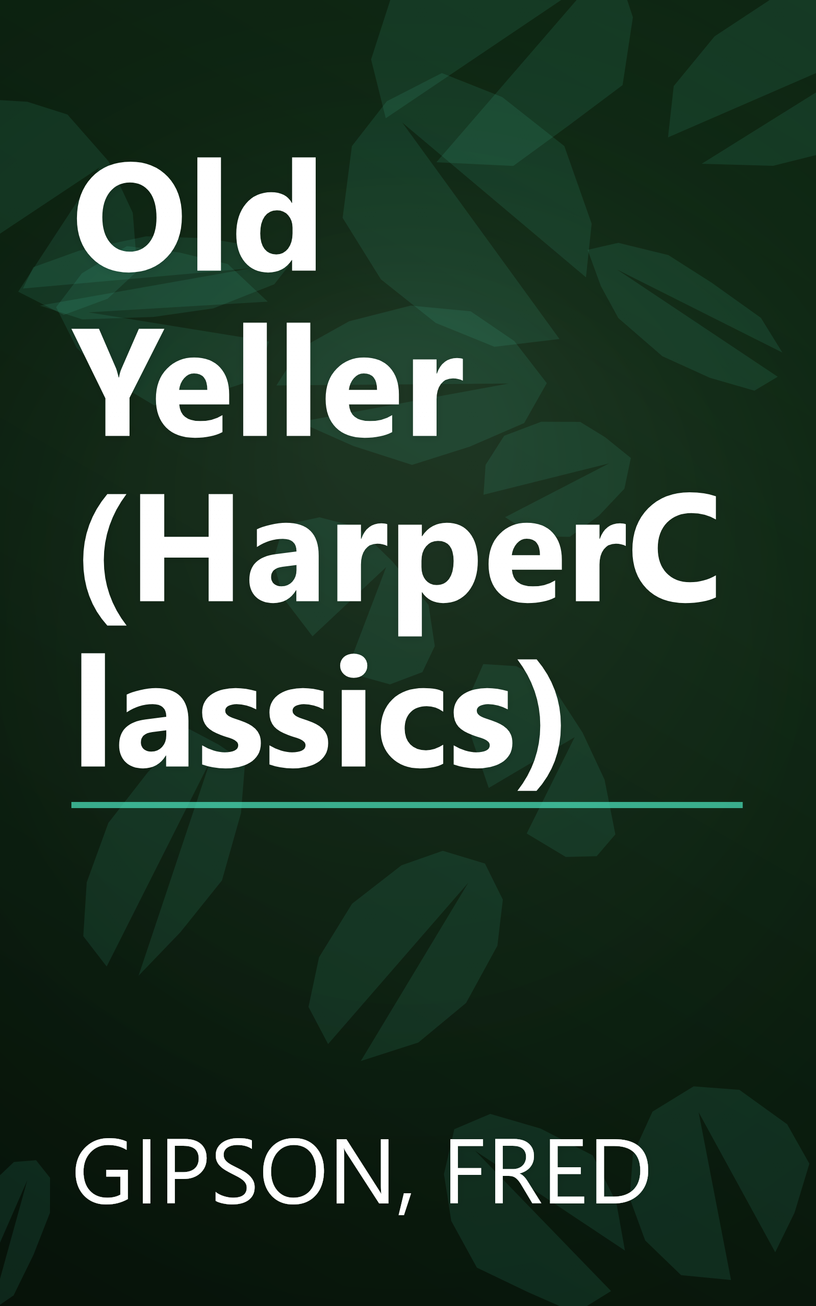 Old Yeller (HarperClassics) book cover