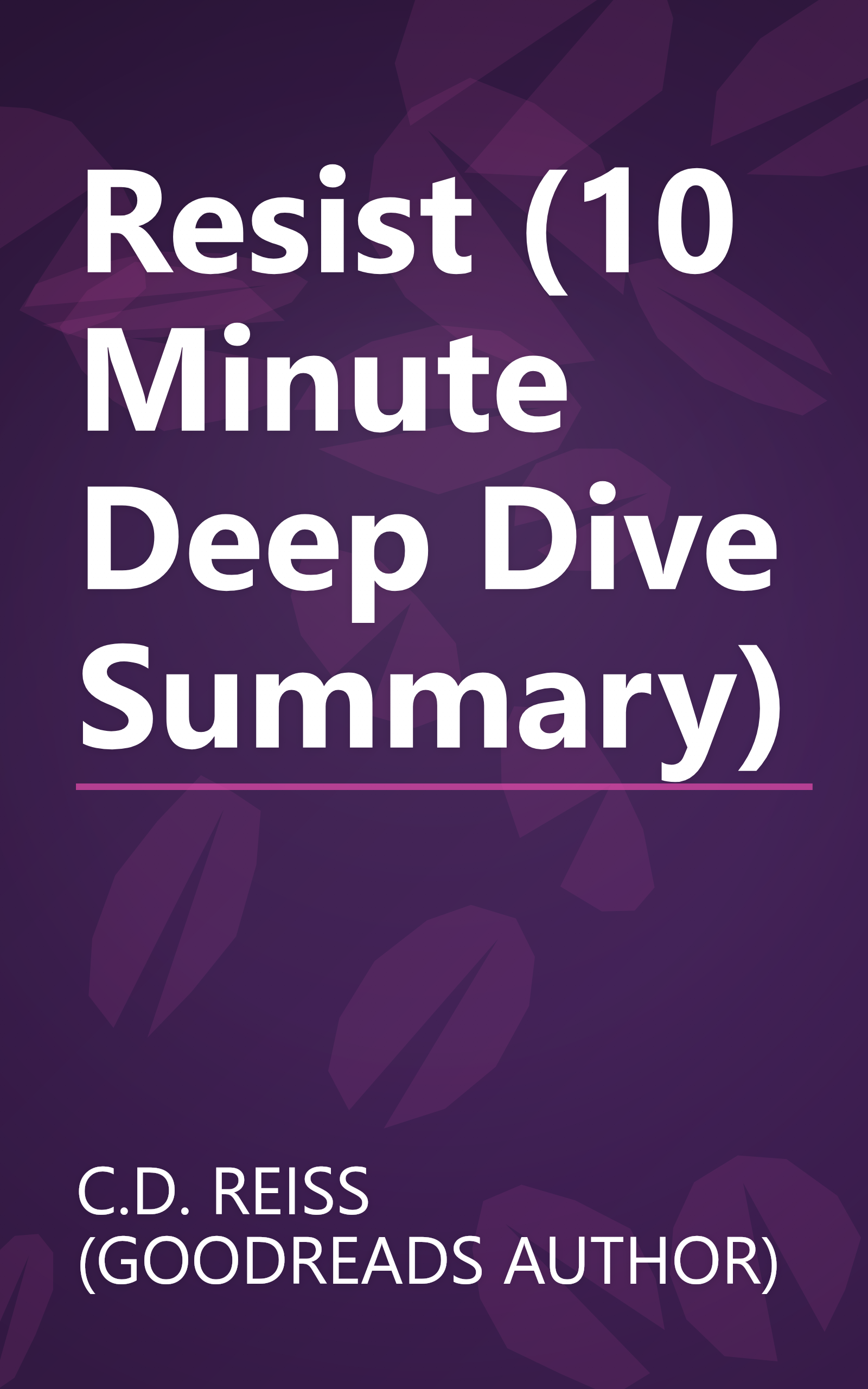 Resist (10 Minute   Deep Dive Summary) book cover