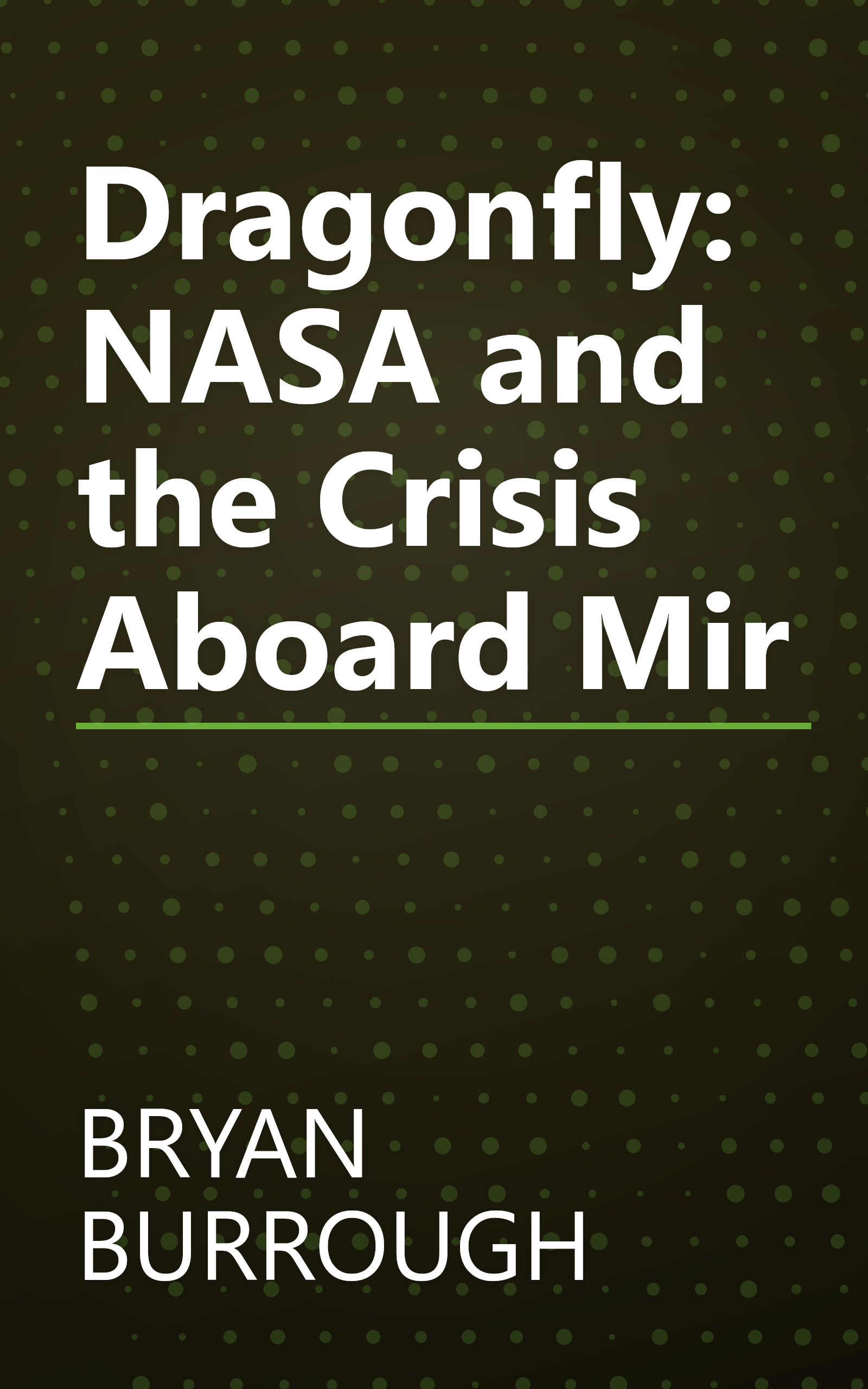 Dragonfly: NASA and the Crisis Aboard Mir book cover