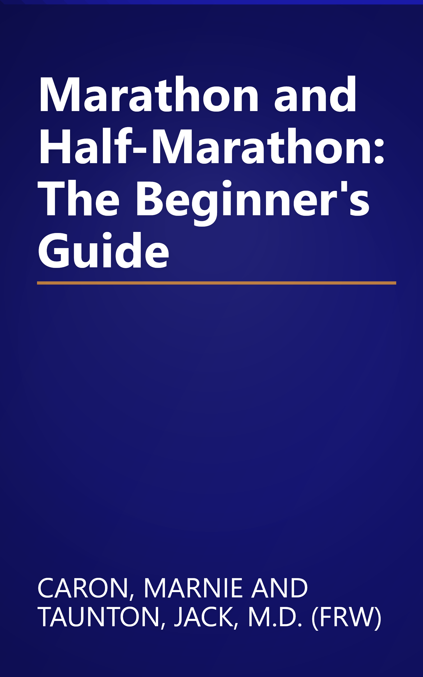 Marathon and Half-Marathon: The Beginner's Guide book cover
