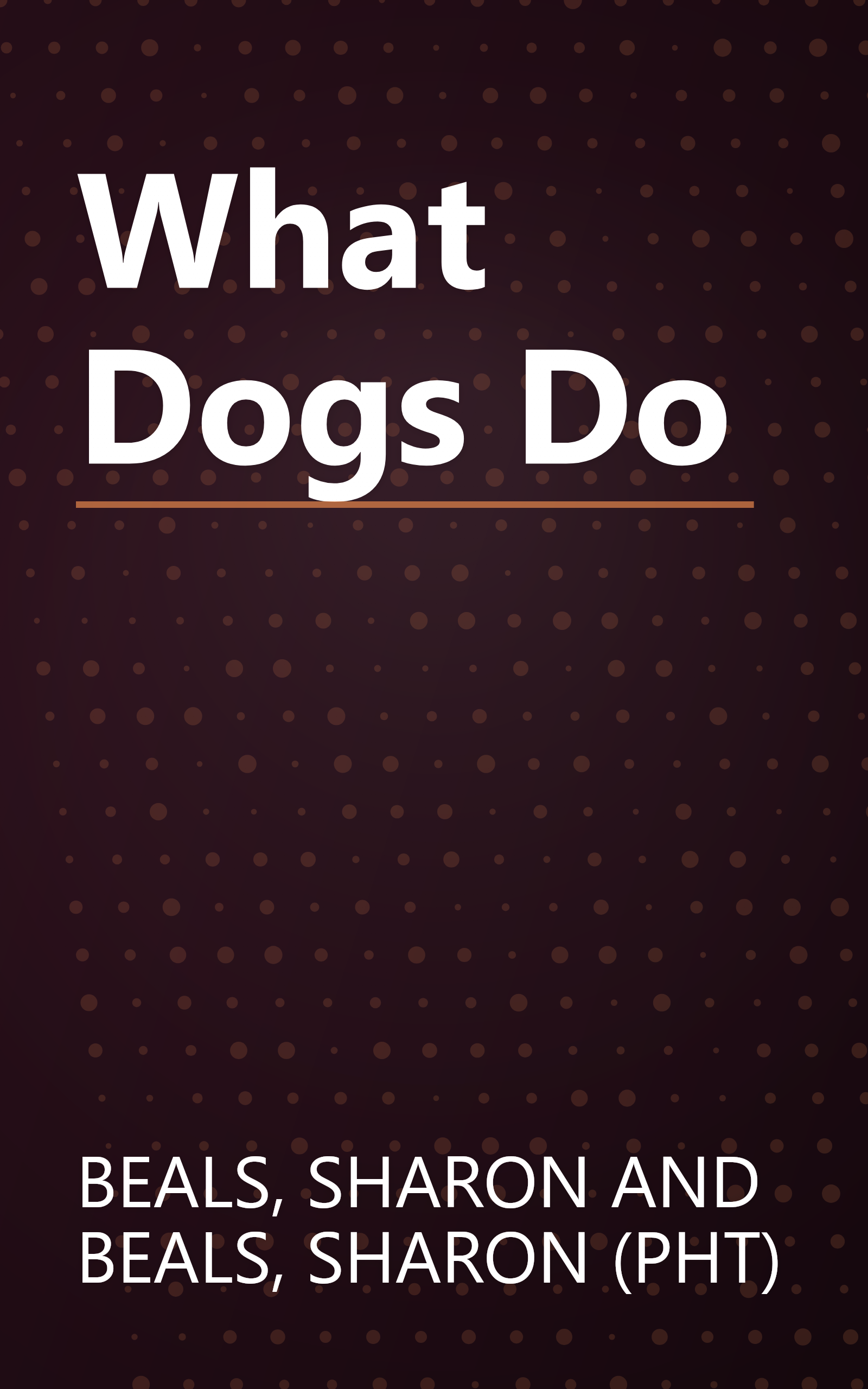 What Dogs Do book cover