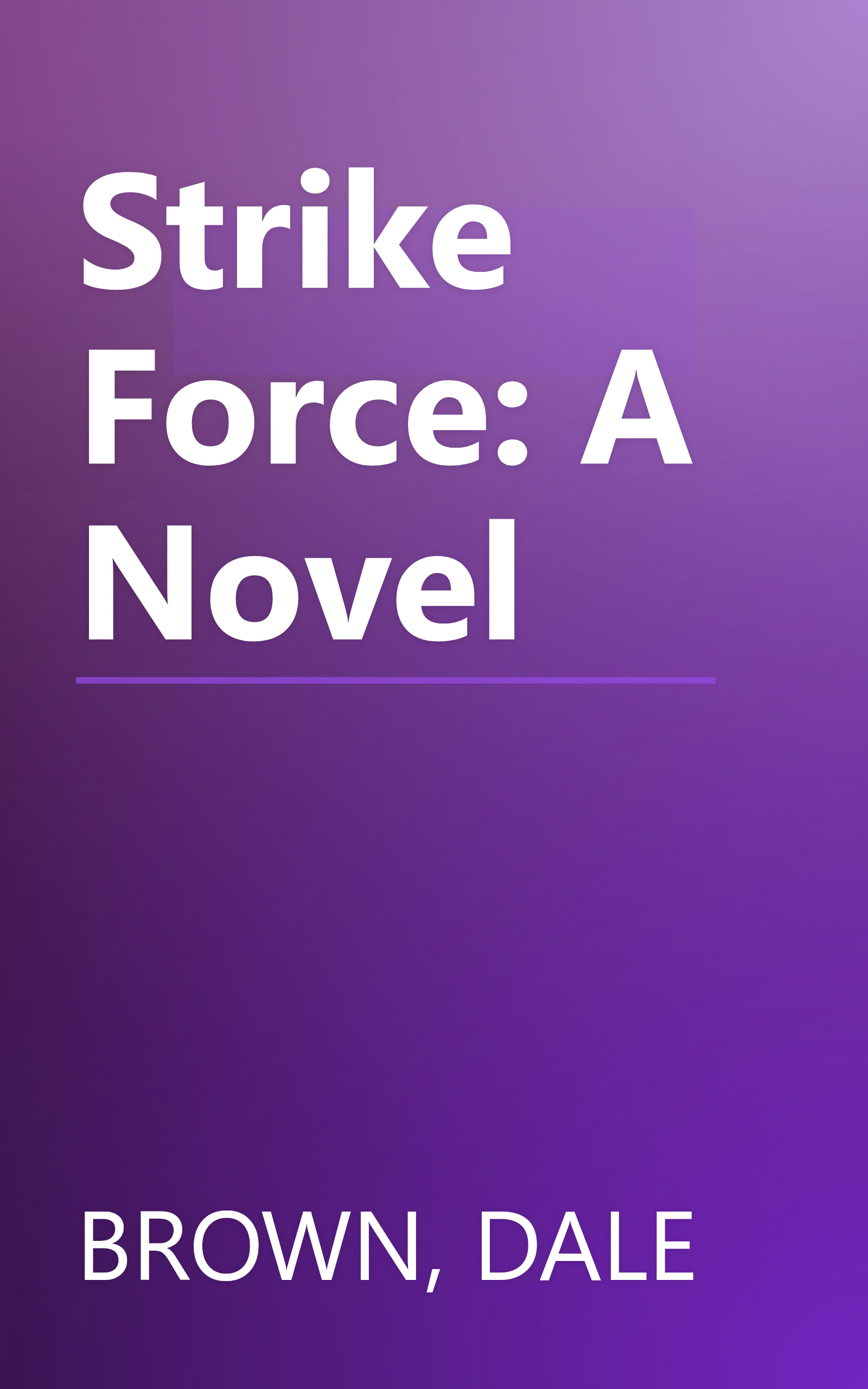 Strike Force: A Novel book cover