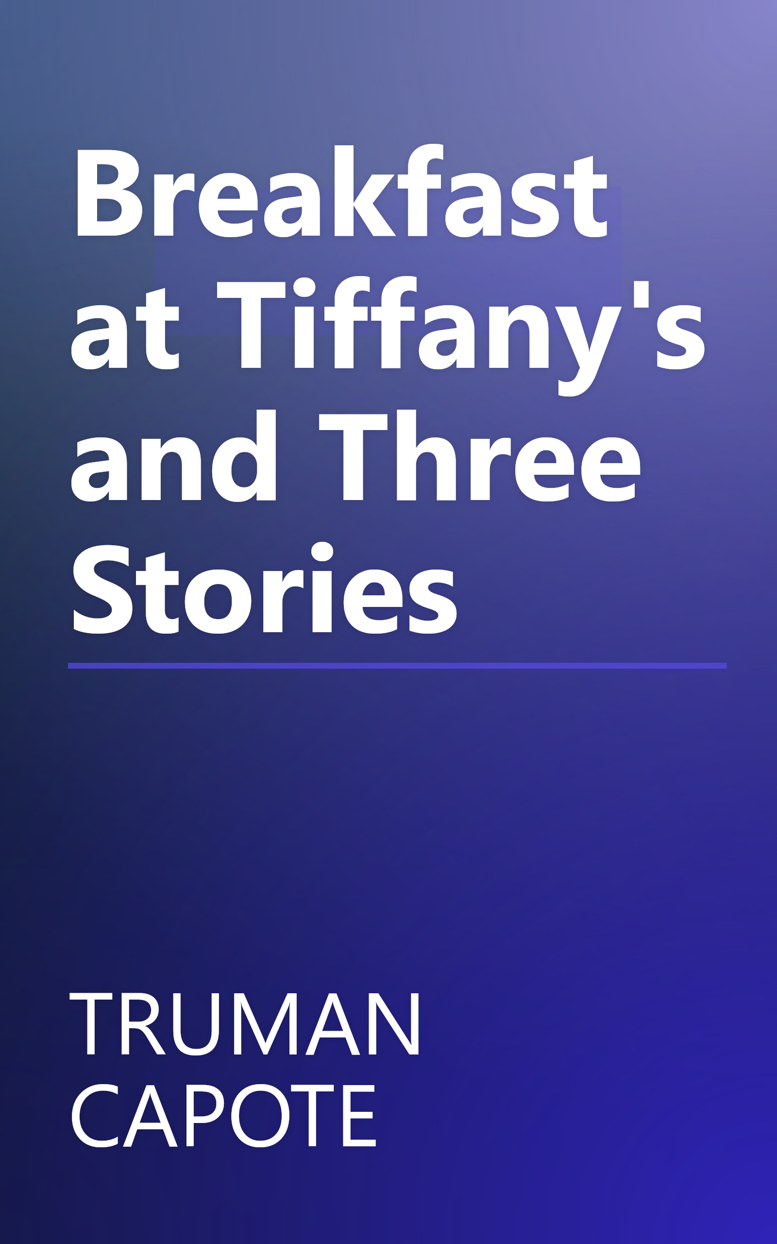 Breakfast at Tiffany's and Three Stories book cover