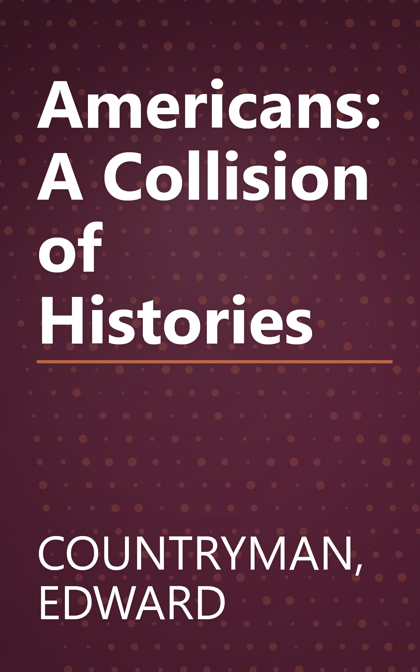 Americans: A Collision of Histories book cover