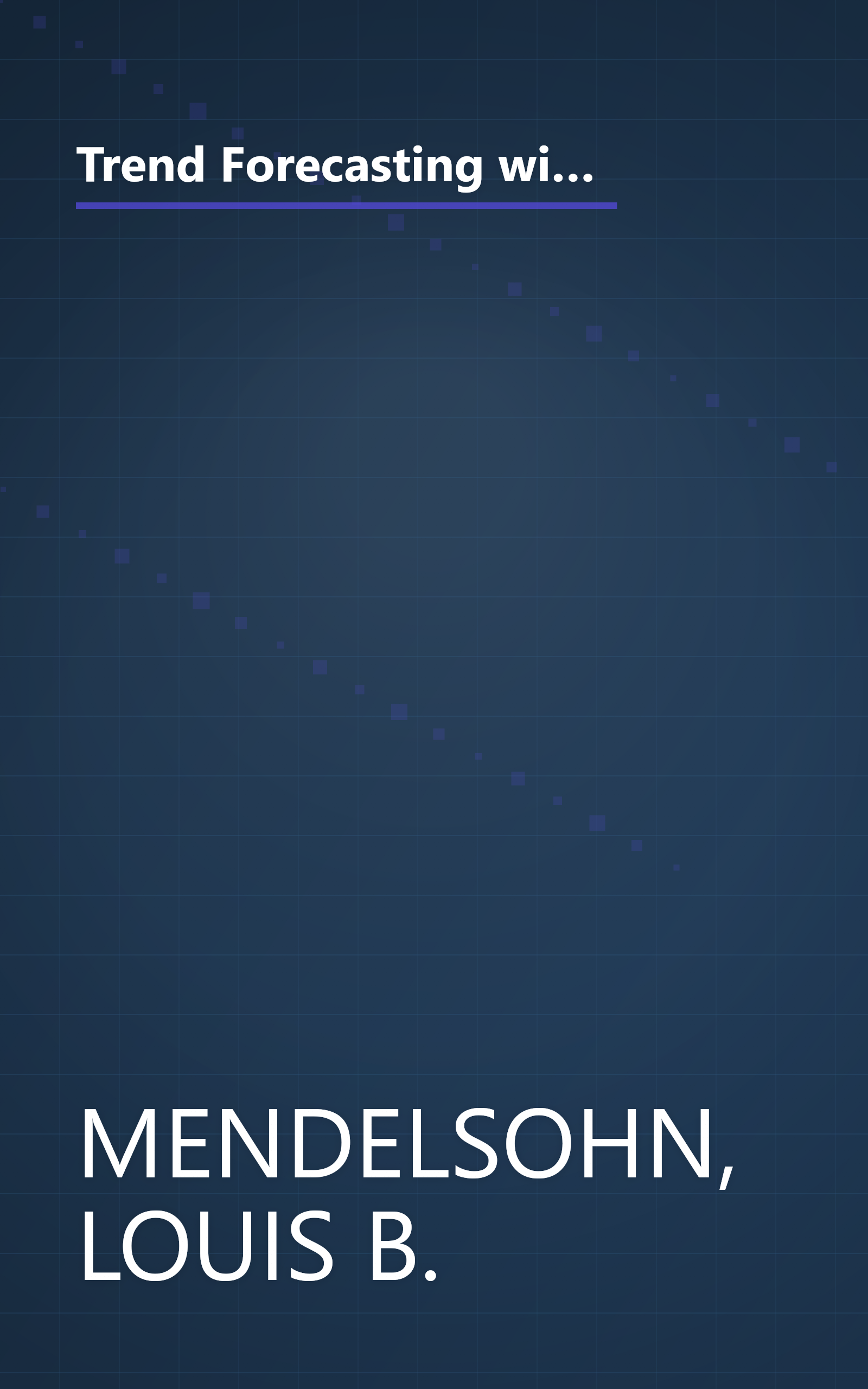 Trend Forecasting with Technical Analysis: Unleashing the Hidden Power of Intermarket Analysis to Beat the Market (Trade Secrets Series) book cover