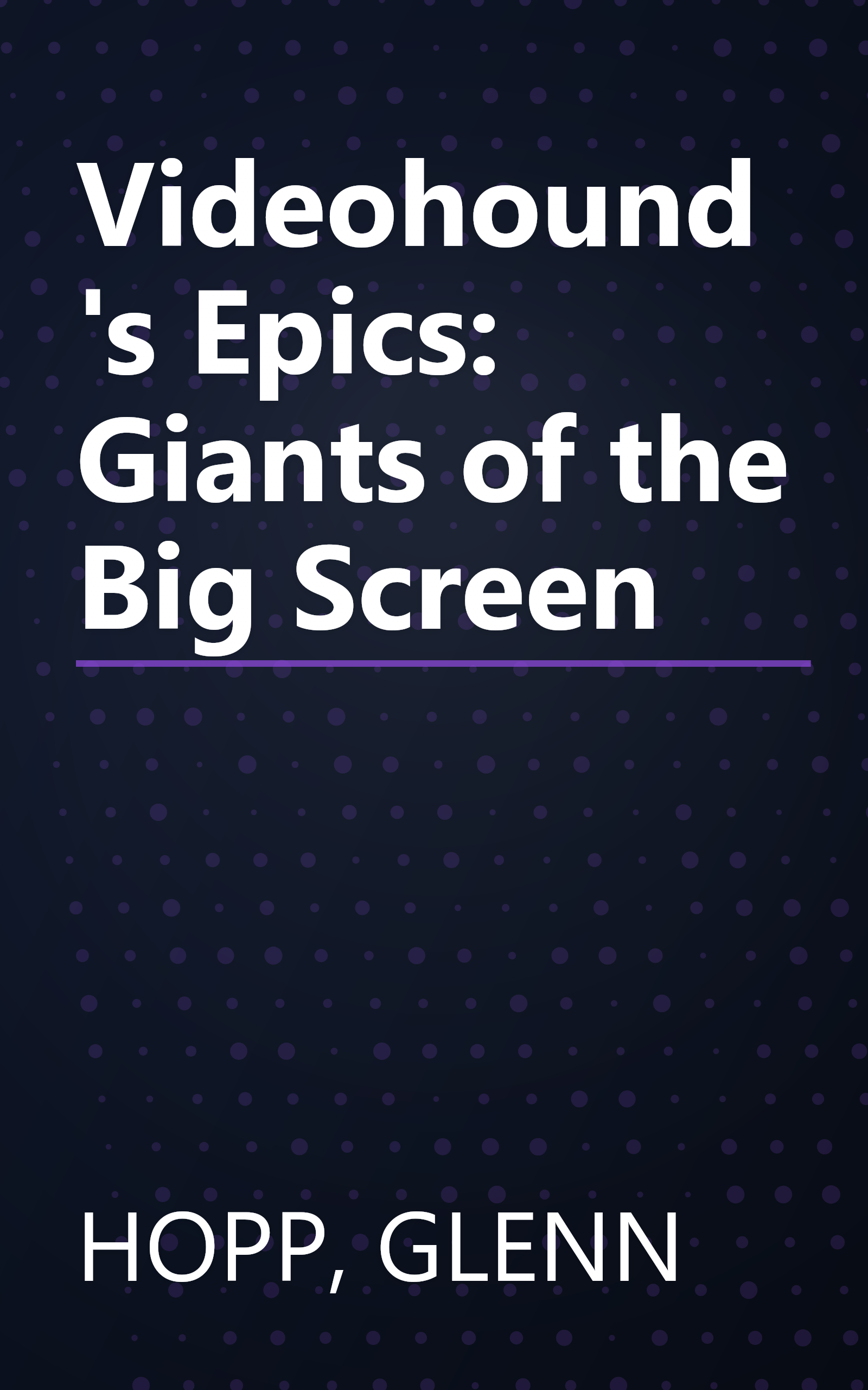 Videohound's Epics: Giants of the Big Screen book cover