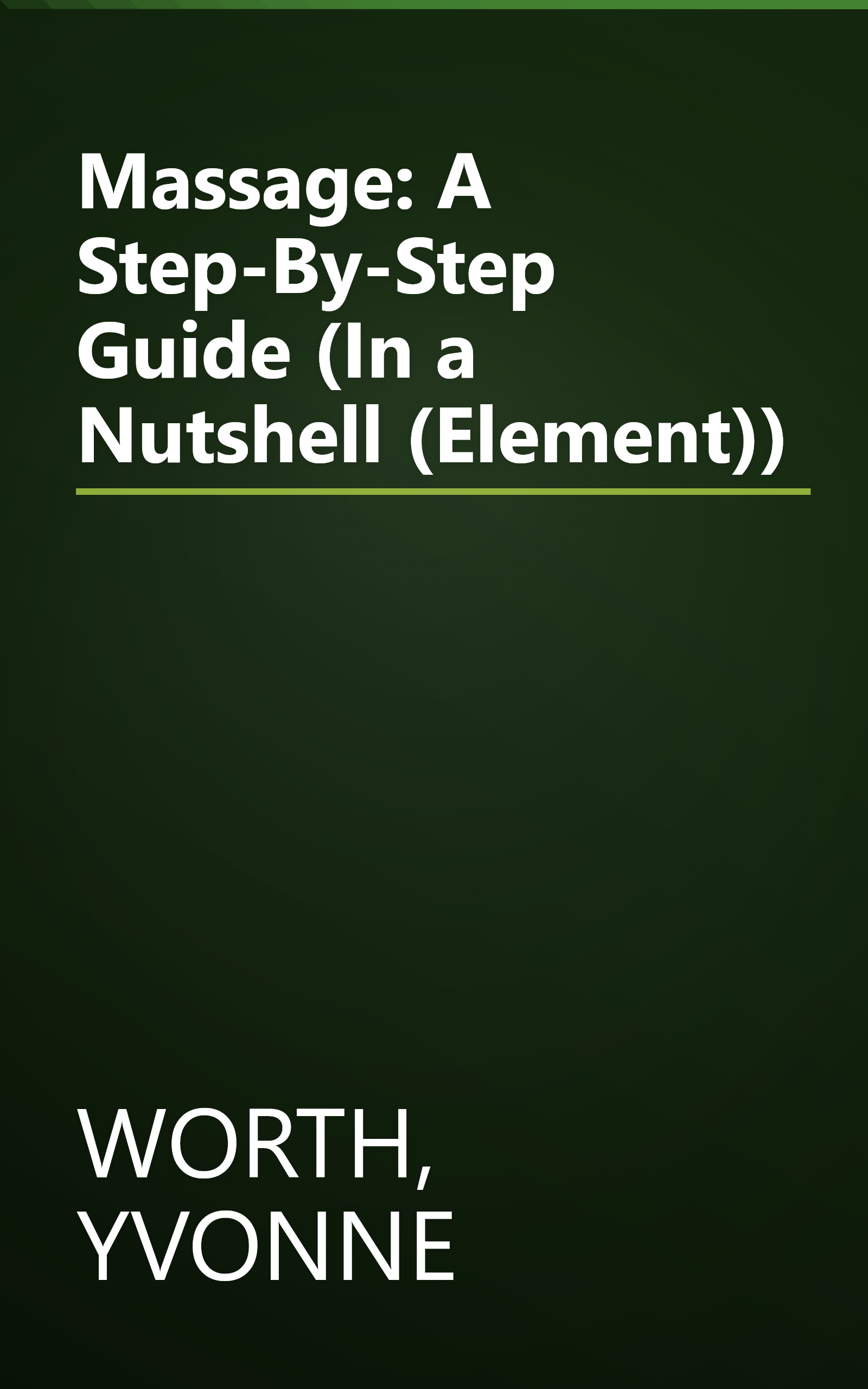 Massage: A Step-By-Step Guide (In a Nutshell (Element)) book cover